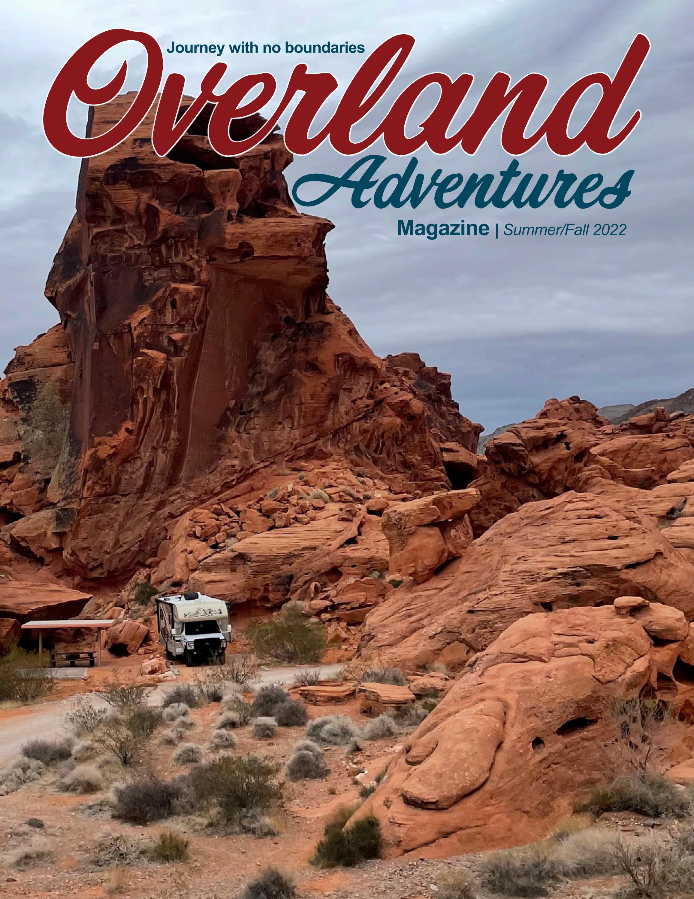 Overland Adventures Magazine - Summer/Fall 2022 Edition by Overland ...