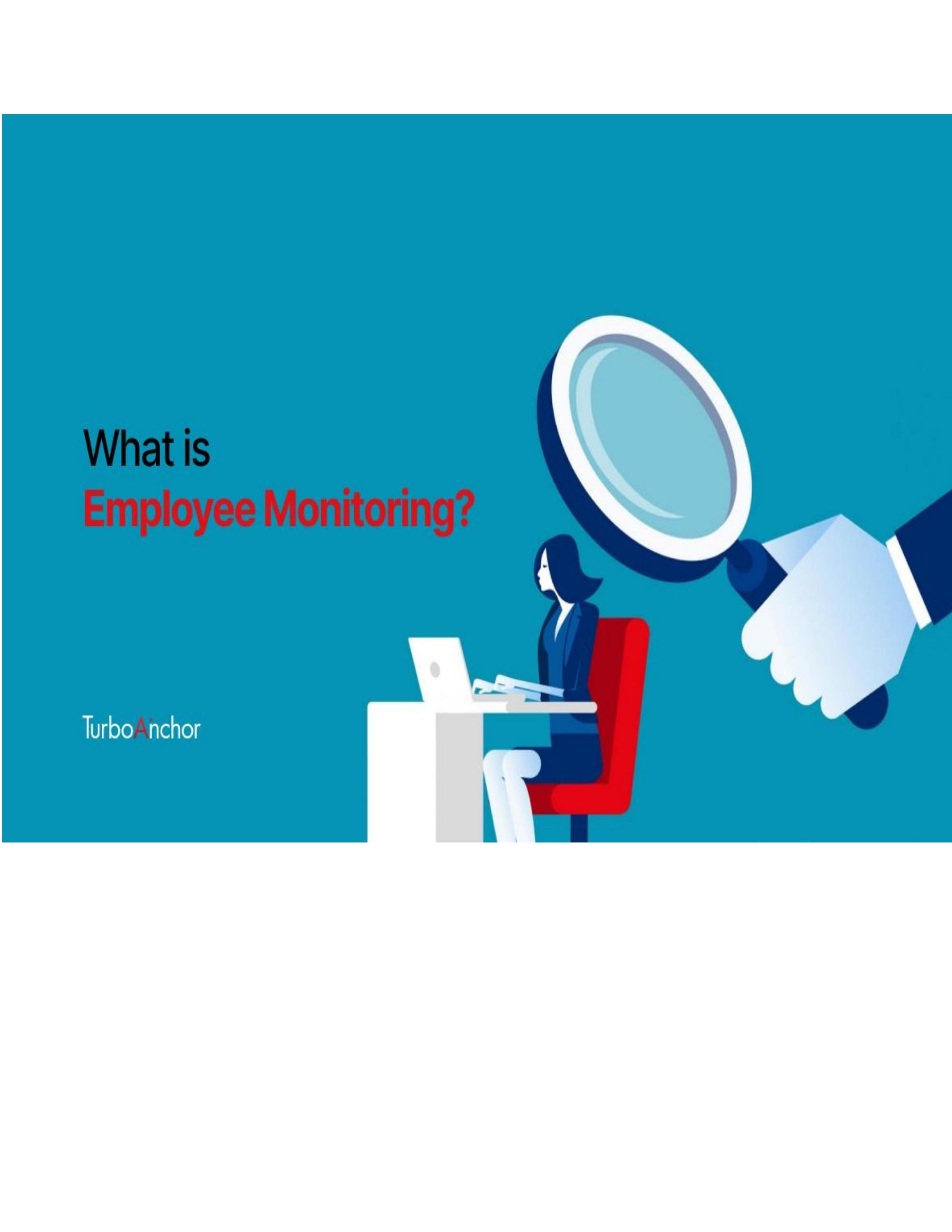 What Is Employee Monitoring & How It’s Done? by TurboAnchor - Issuu