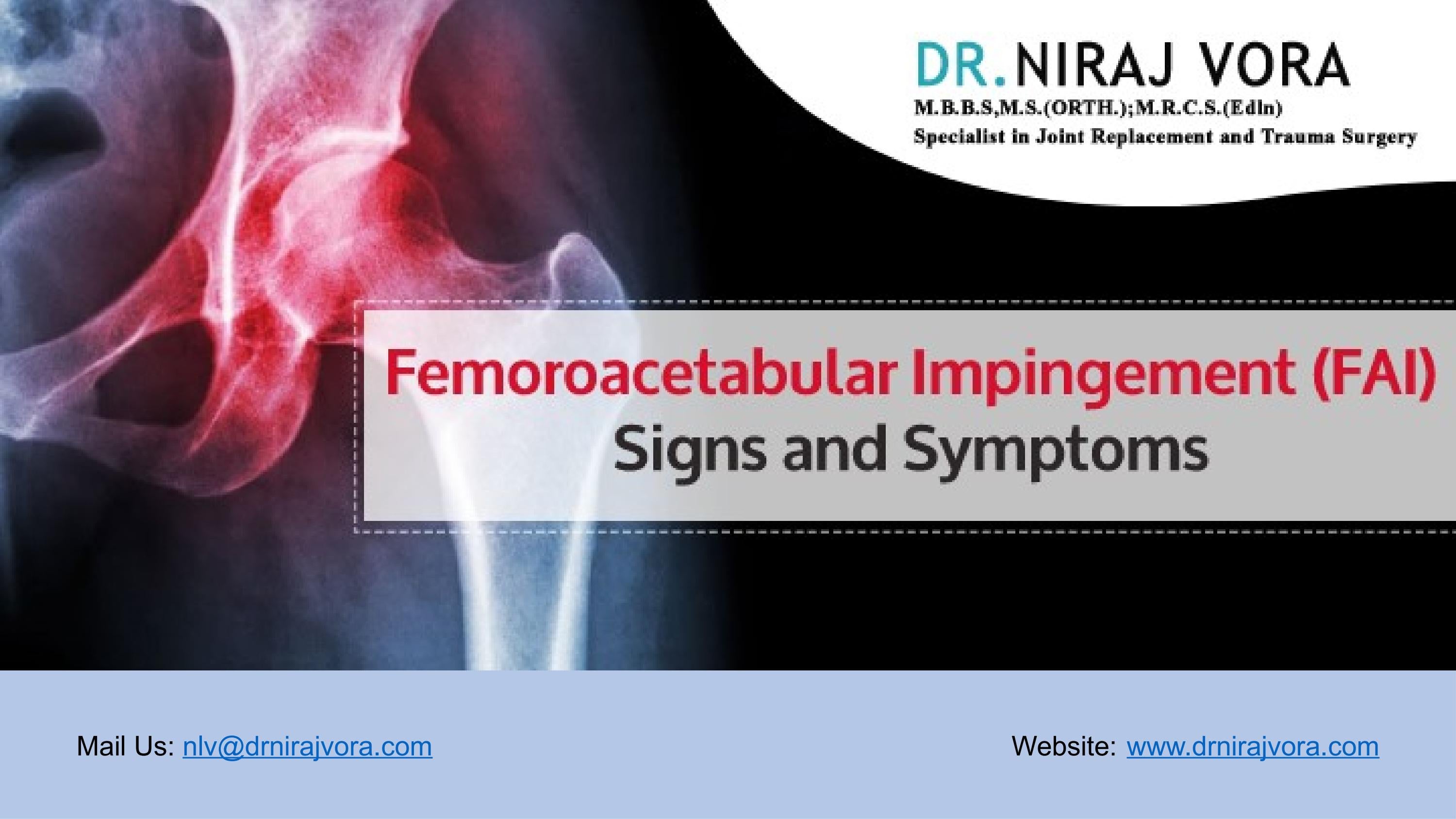 Femoroacetabular Impingement (FAI) Signs and Symptoms | Dr Niraj Vora ...