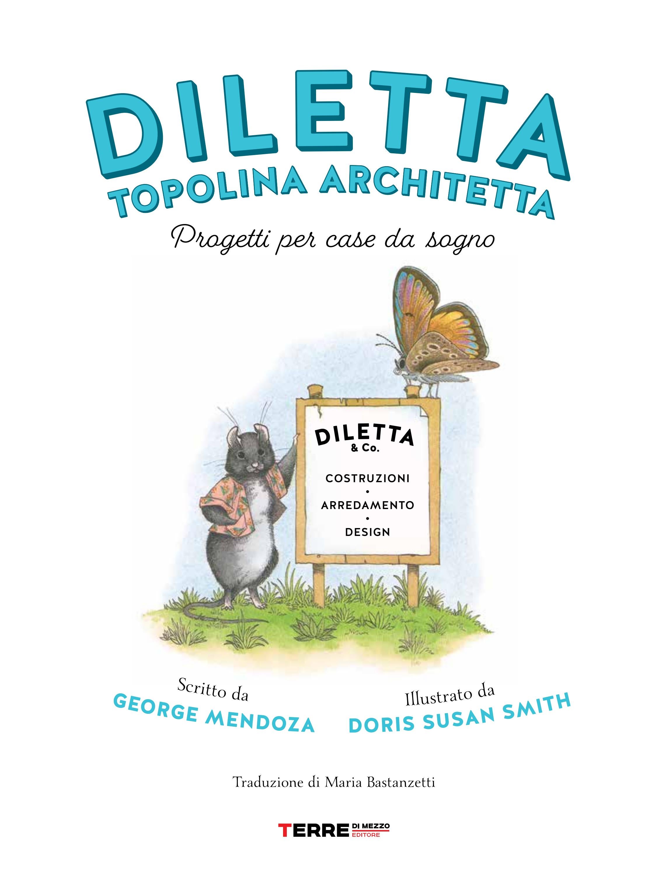 Diletta, topolina architetta. Progetti per case da sogno by Terre di ...