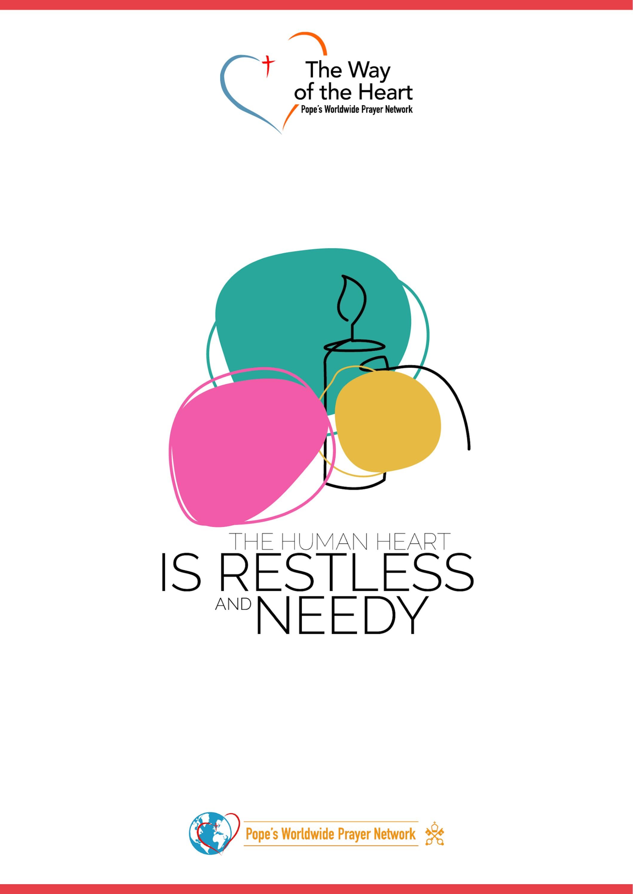 Step 2: "The human heart is restless and needy" by Pope's Worldwide ...