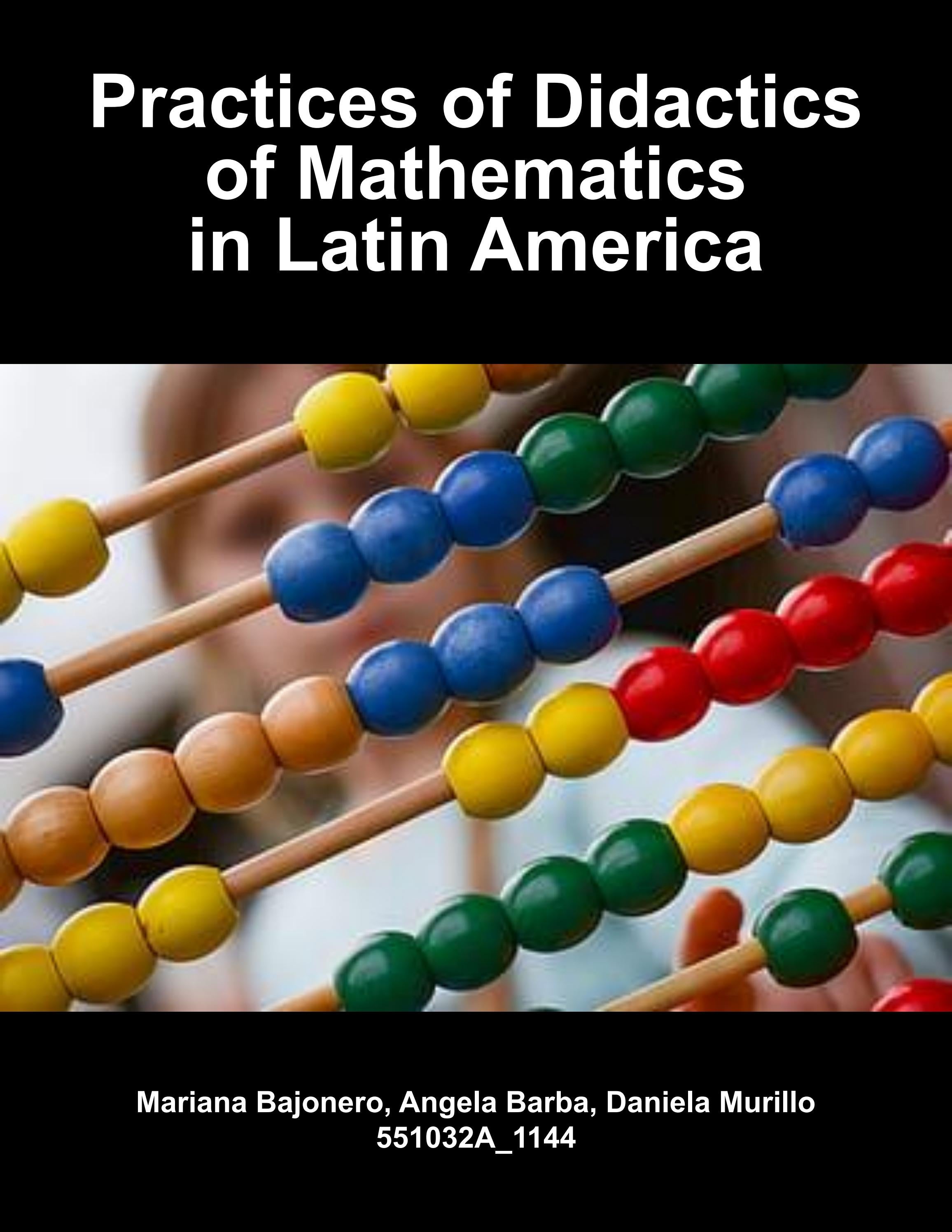 Task 3 Describing the practices of Didactics of Mathematics in Latin ...