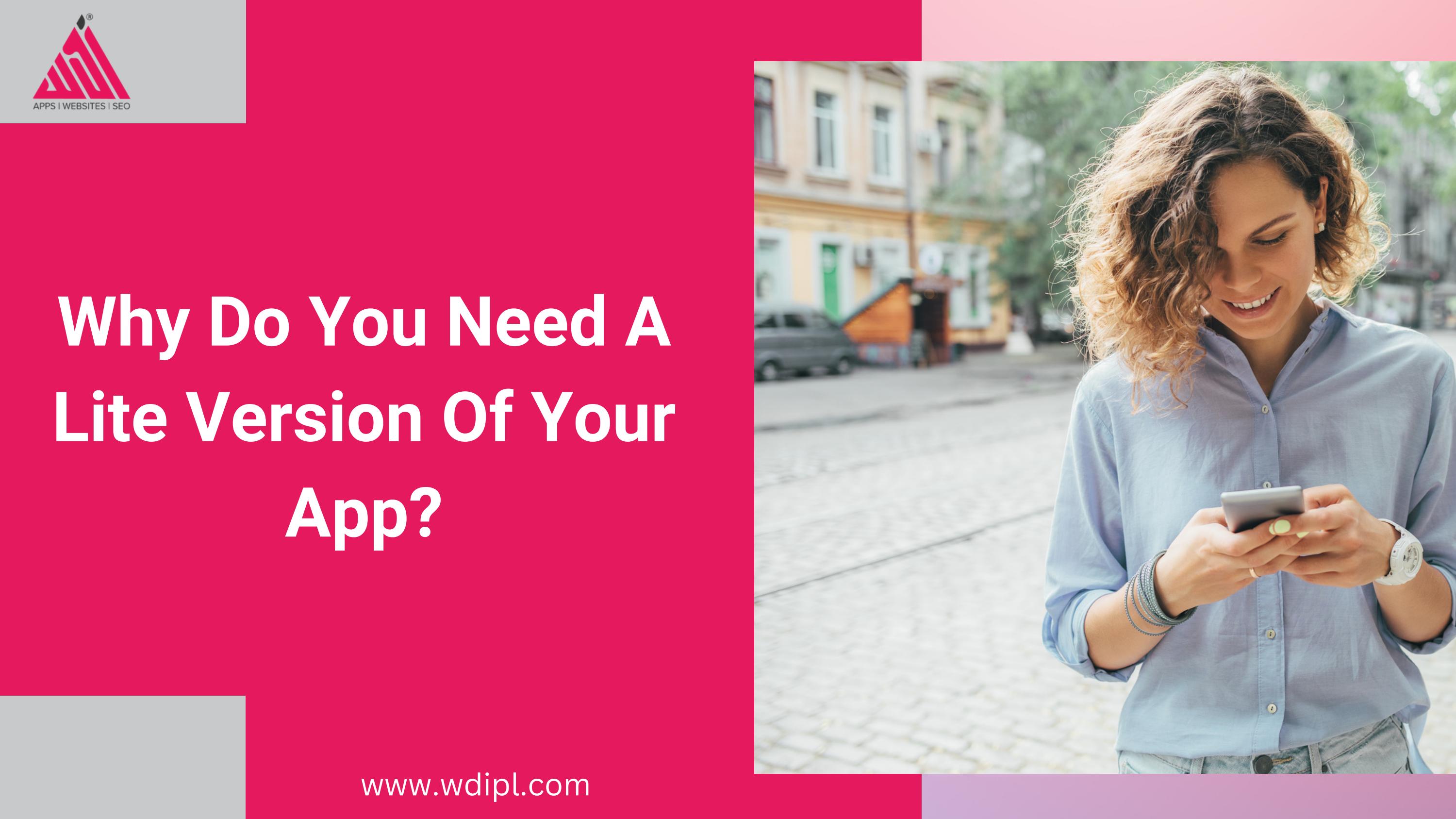 Why Do You Need A Lite Version Of Your App? by WDI Webmaster - Issuu