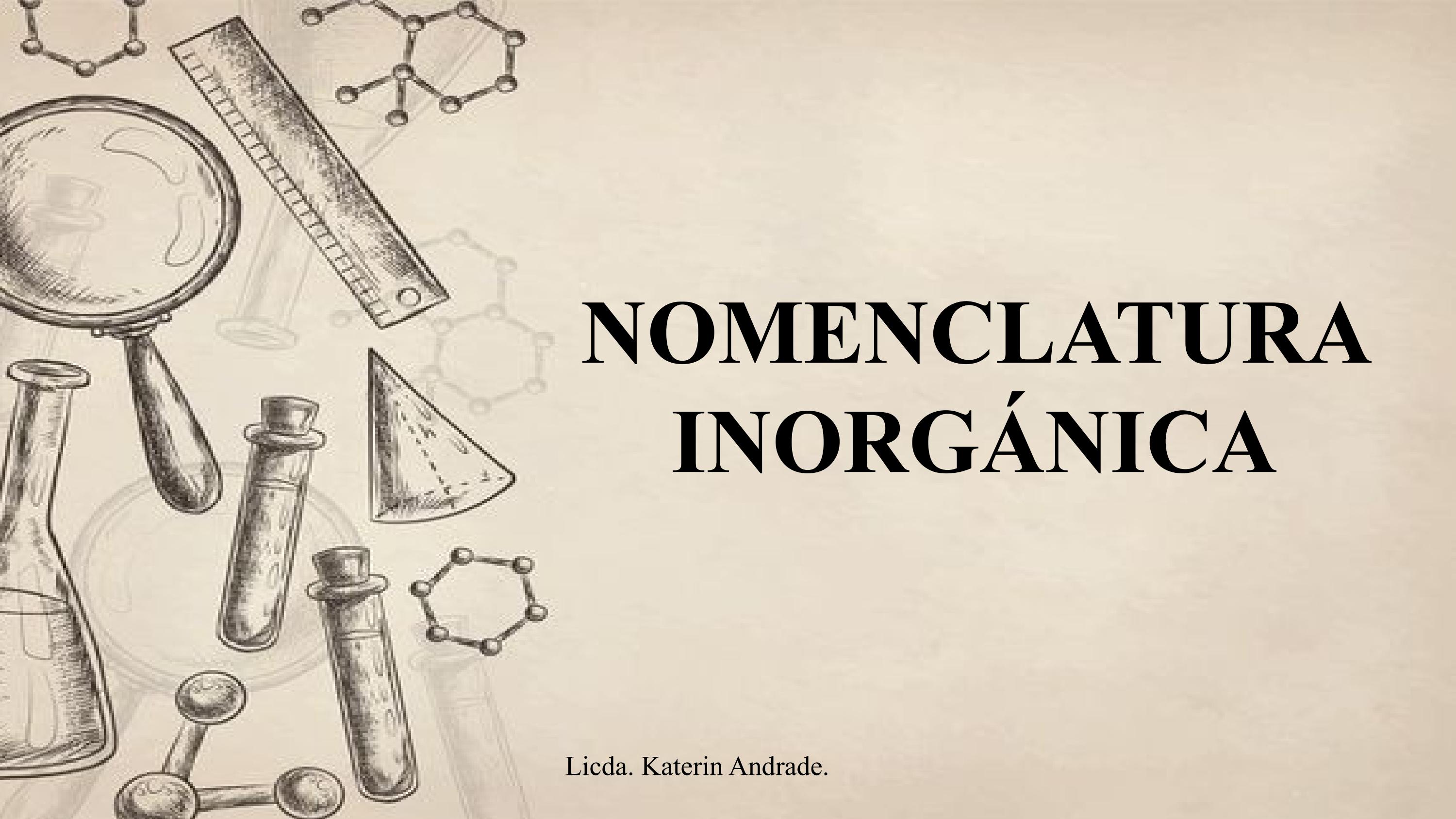 Nomenclatura Inorgánica by KATERIN JAZMIN ANDRADE AVILA - Issuu