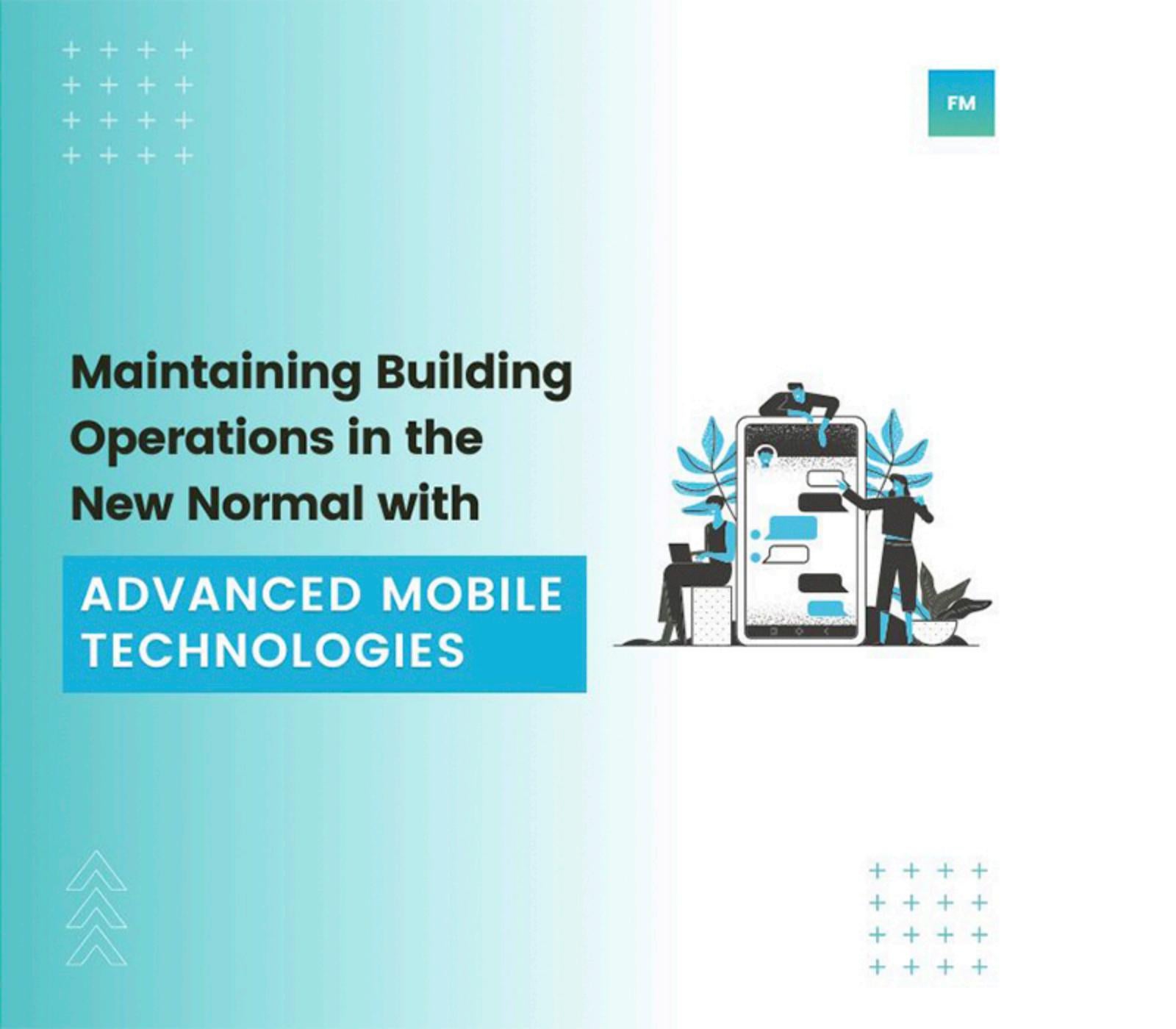 Advance Mobile technologies: Maintaining building operation in the new ...