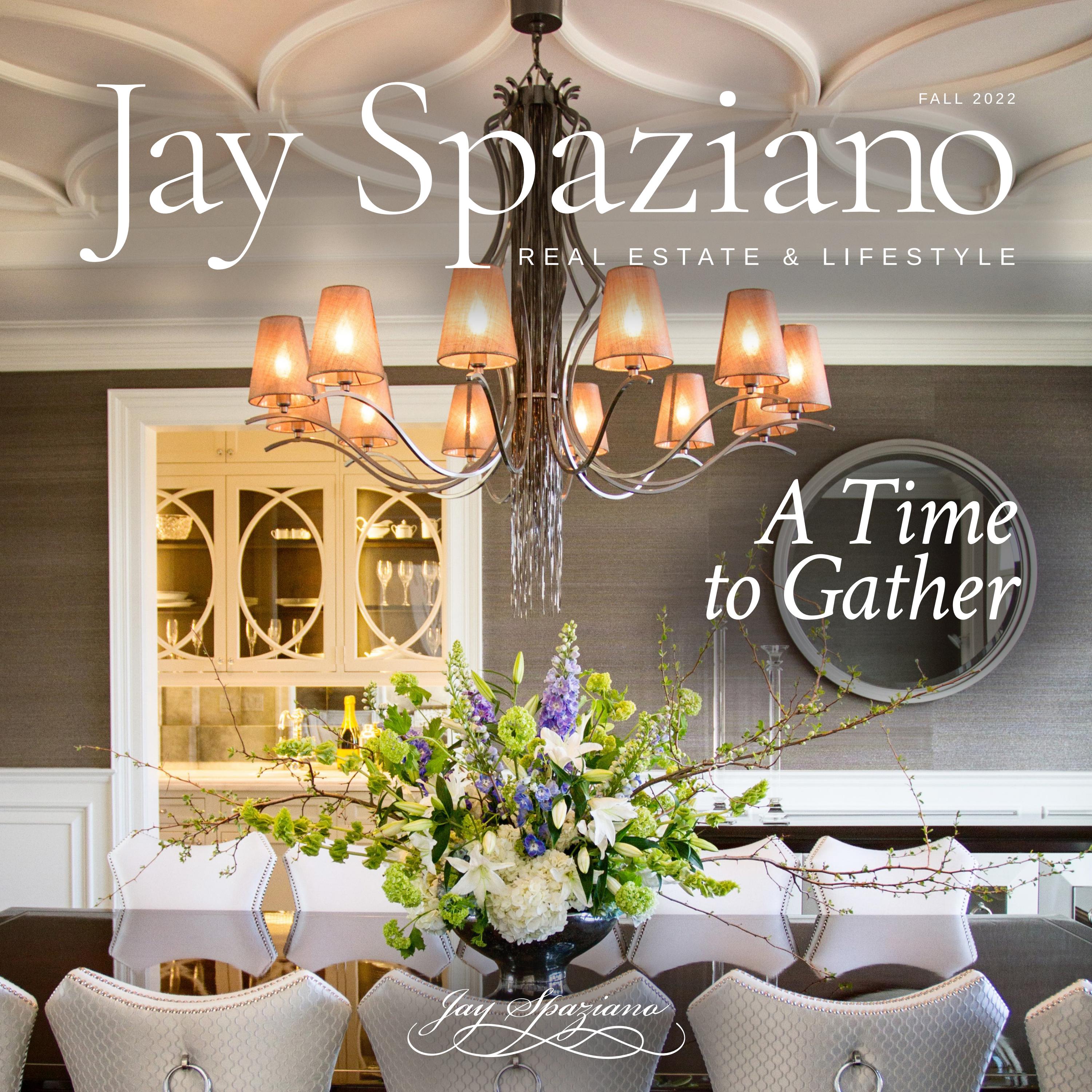Jay Spaziano Real Estate & Lifestyle Fall 2022 by gina@jayspaziano.com ...
