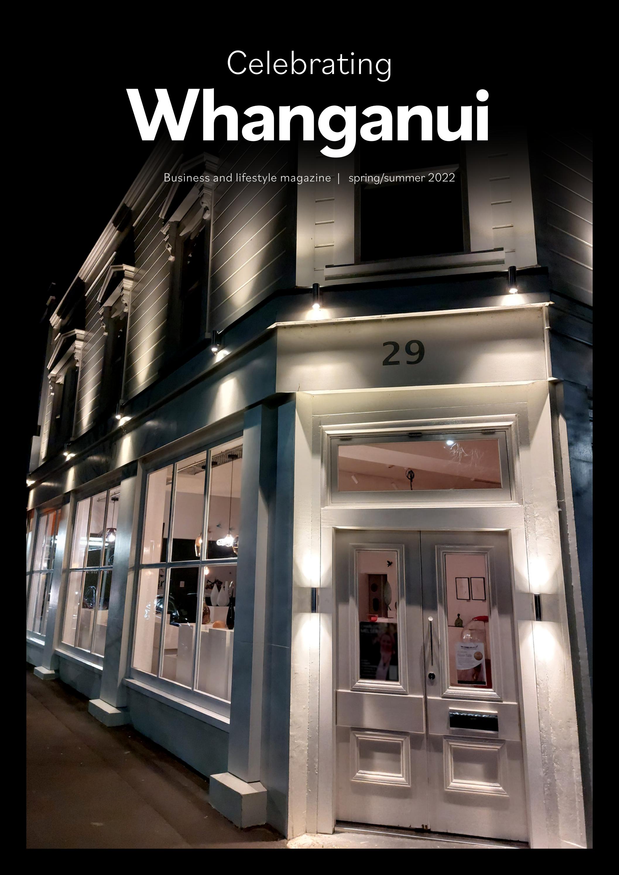 Celebrating Whanganui - Spring/Summer Oct 2022 by NZME. - Issuu