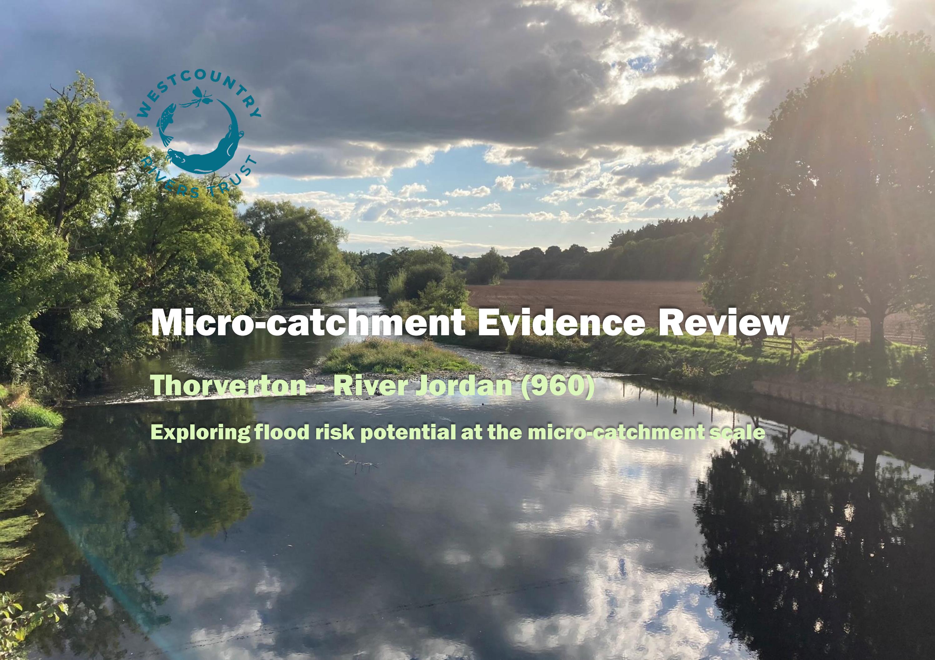 Thorverton - River Jordan - Micro-catchment Evidence Review by ...