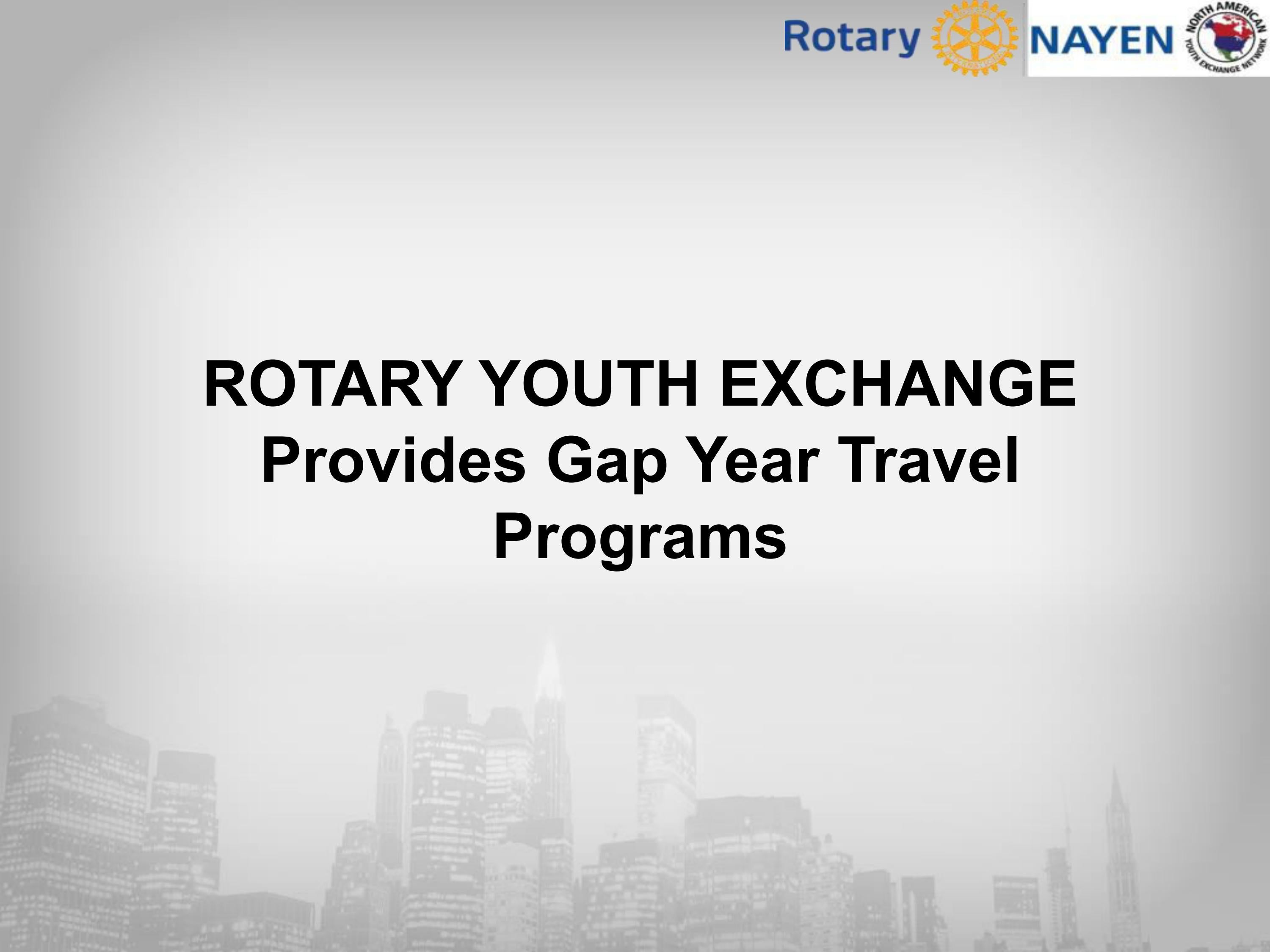 ROTARY YOUTH EXCHANGE Provides Gap Year Travel Programs By rotary-youth-exchange-provides-gap-year-travel-programs-by