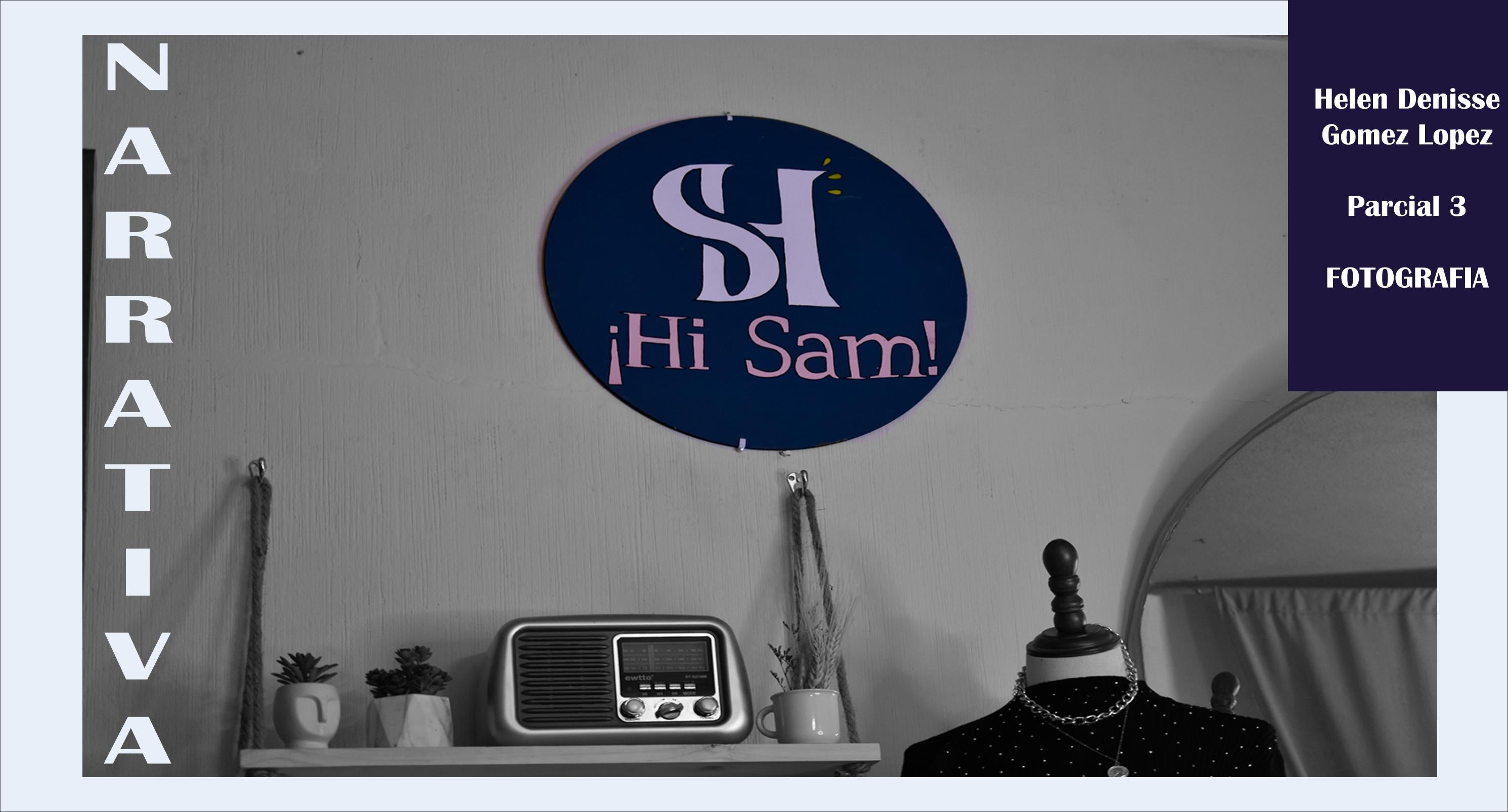 HI SAM- NARRATIVA by Helen Denisse Gómez López - Issuu