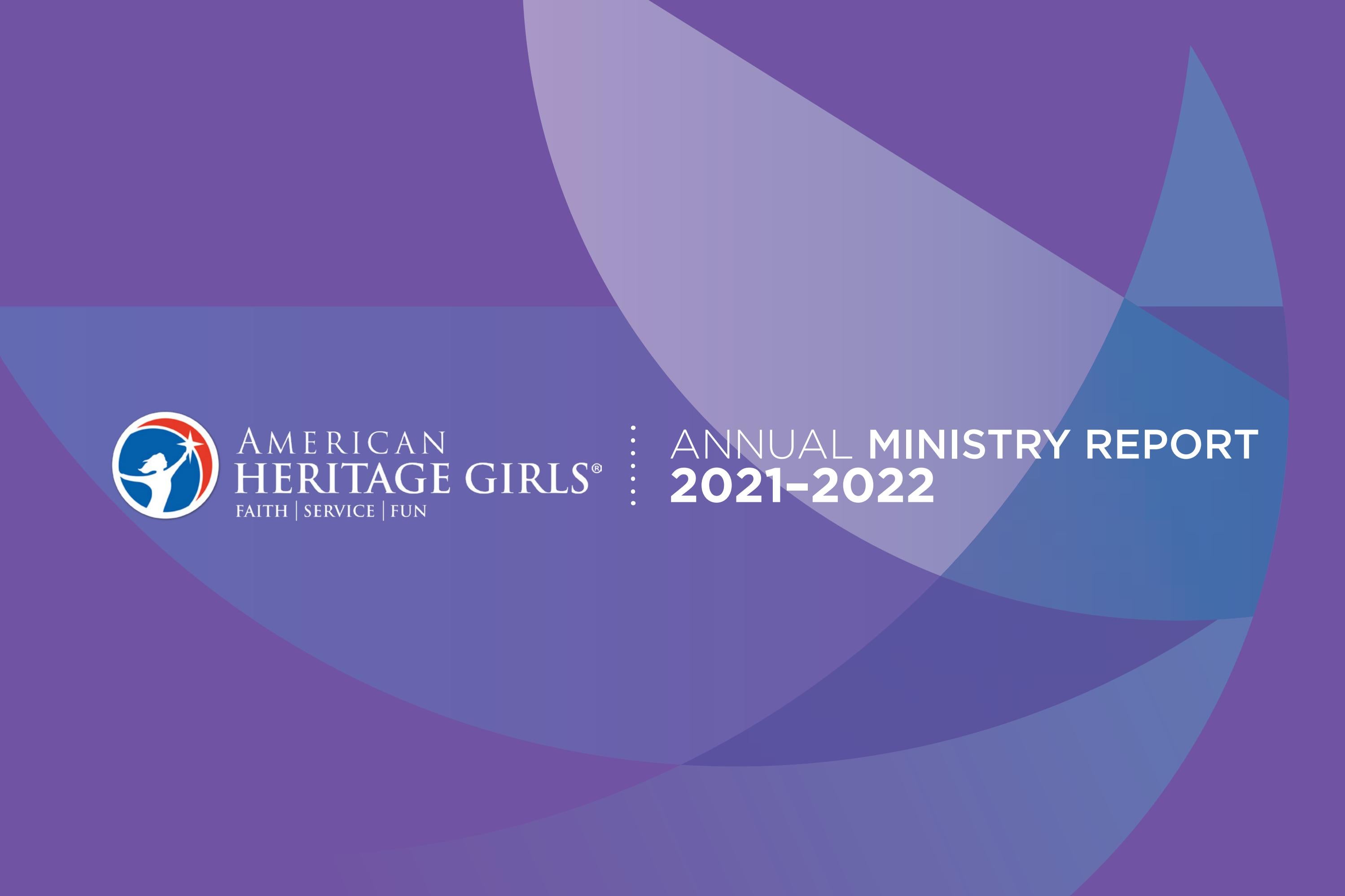 AHG Annual Ministry Report 2021-2022 by American Heritage Girls, Inc ...