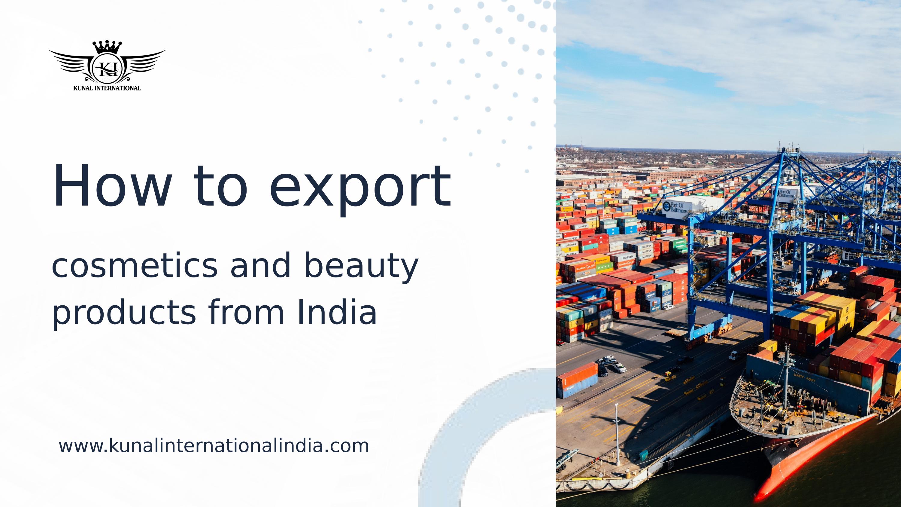 How to export cosmetics and beauty products from India by Kunal ...