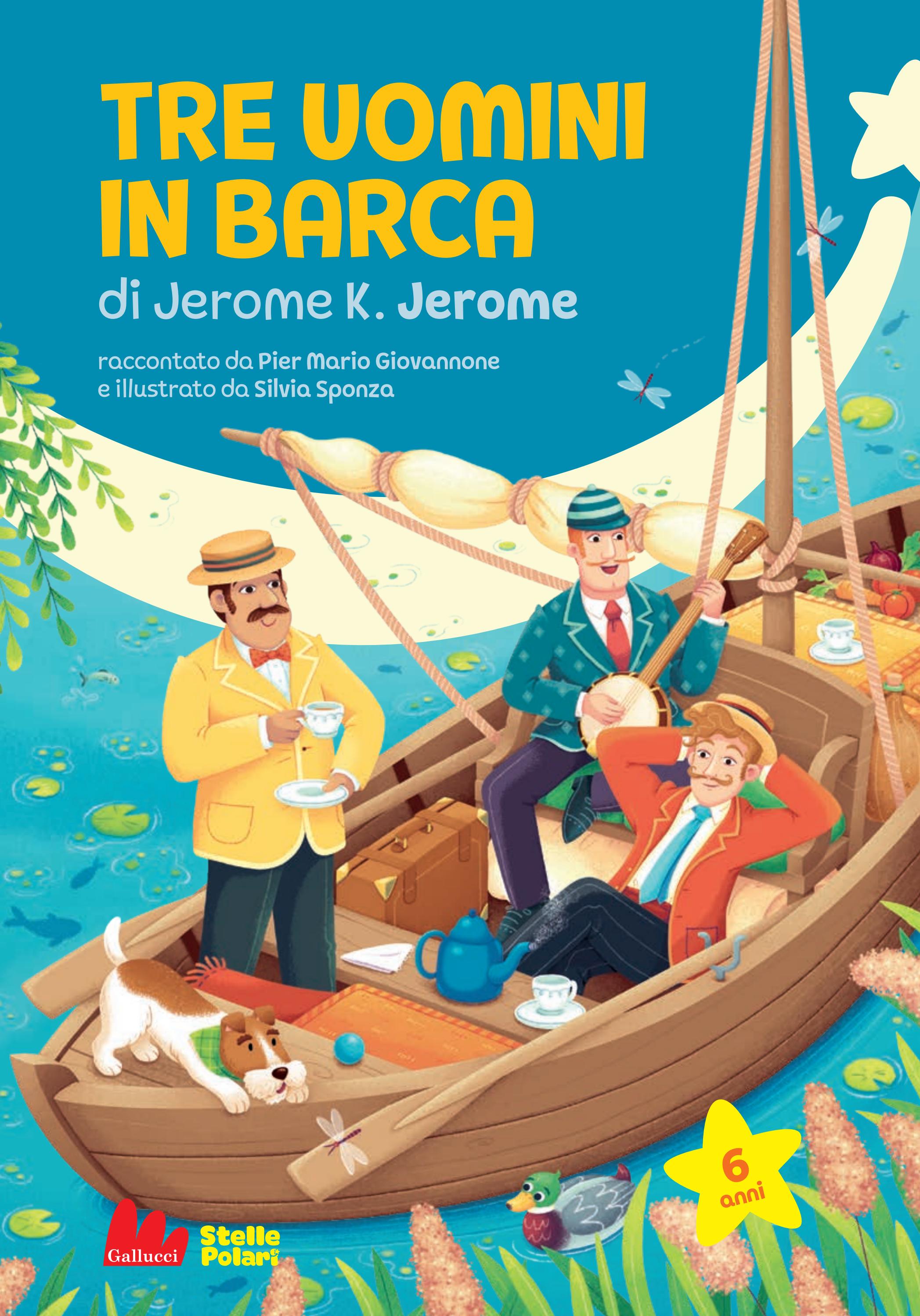 Tre uomini in barca di Jerome K. Jerome by Carlo Gallucci editore Srl ...