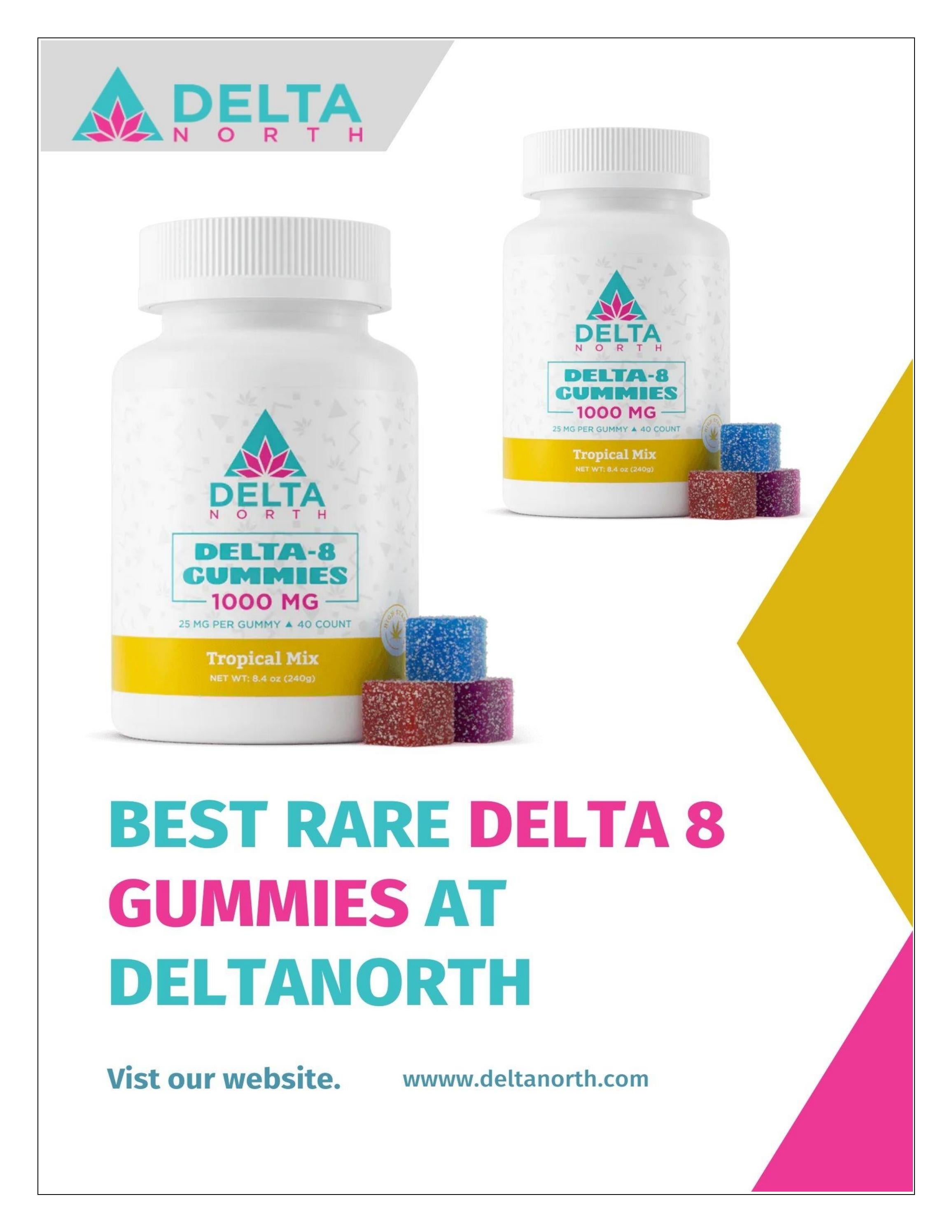 Buy best rare Delta 8 Gummies at Deltanorth by deltanorth - Issuu