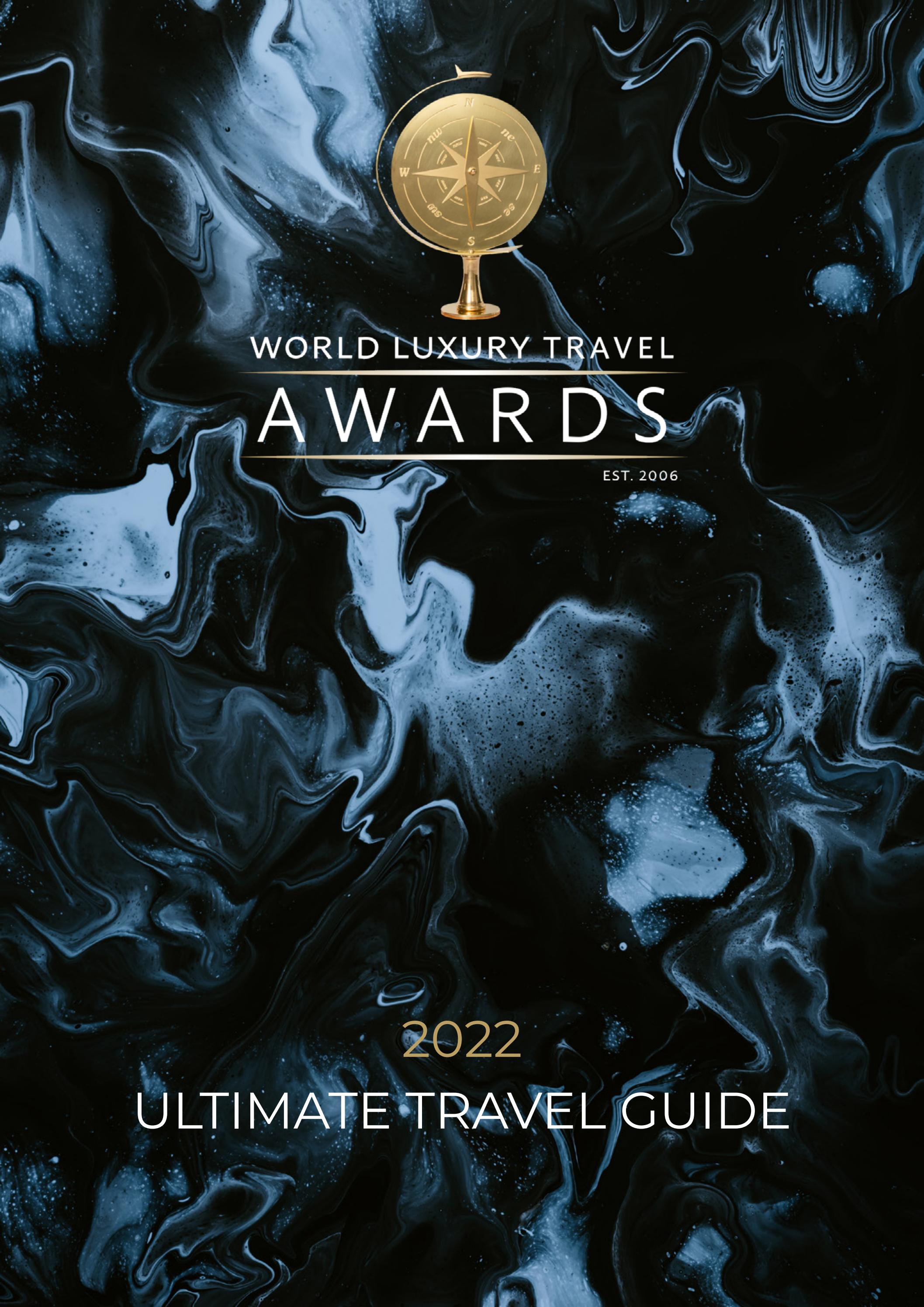 2022 Ultimate Travel Guide by The World Luxury Awards - Issuu