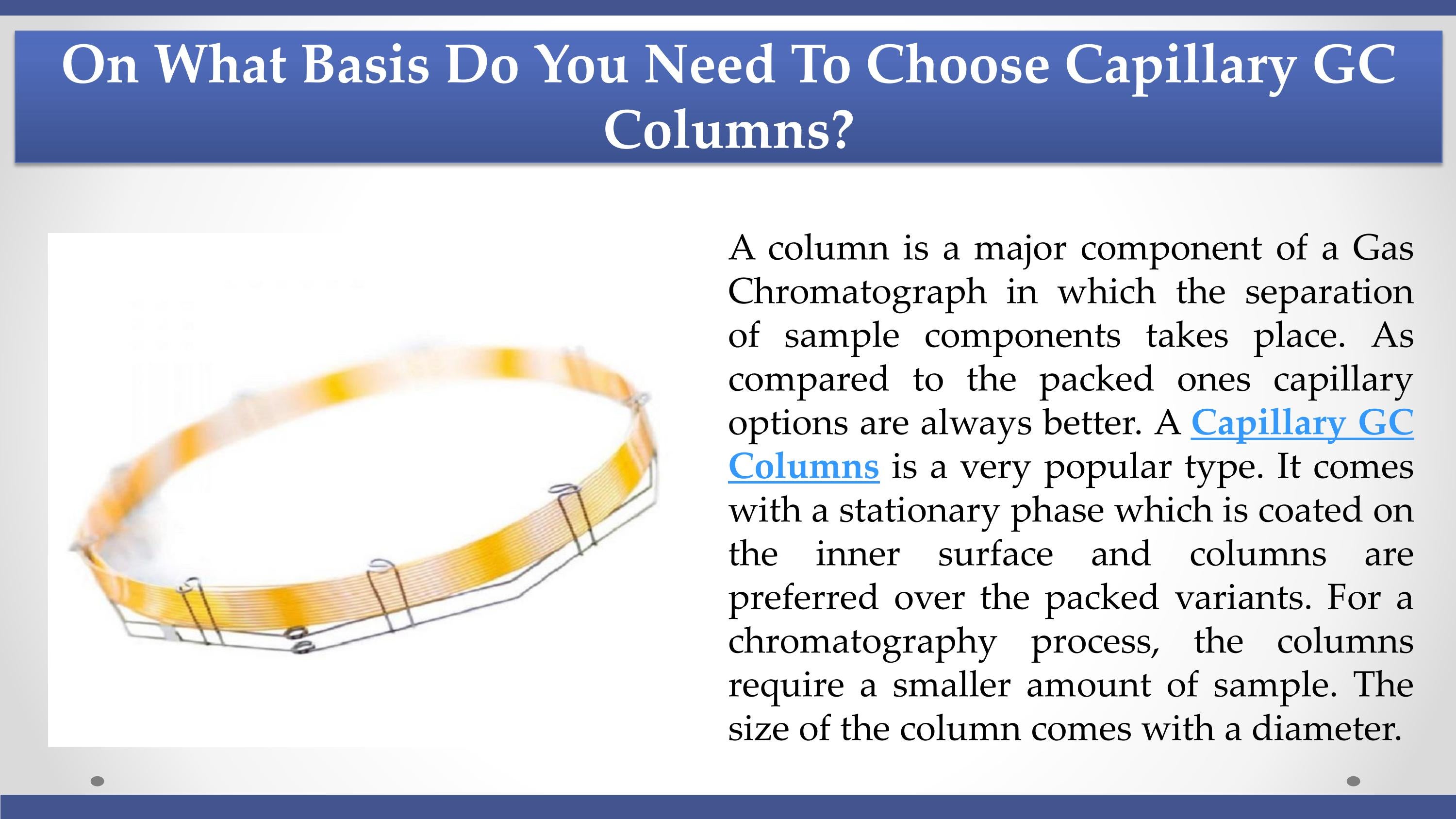On What Basis Do You Need To Choose Capillary GC Columns? by Quadrex ...