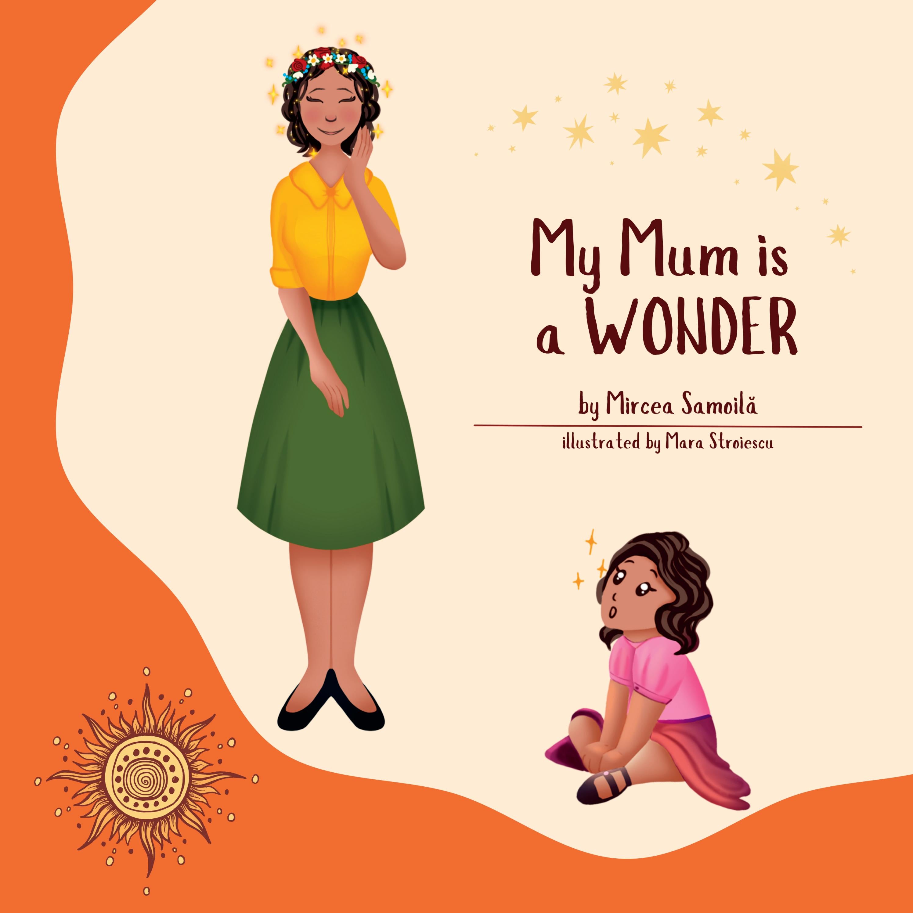 My Mum is a Wonder - Mara by mircea samoila - Issuu
