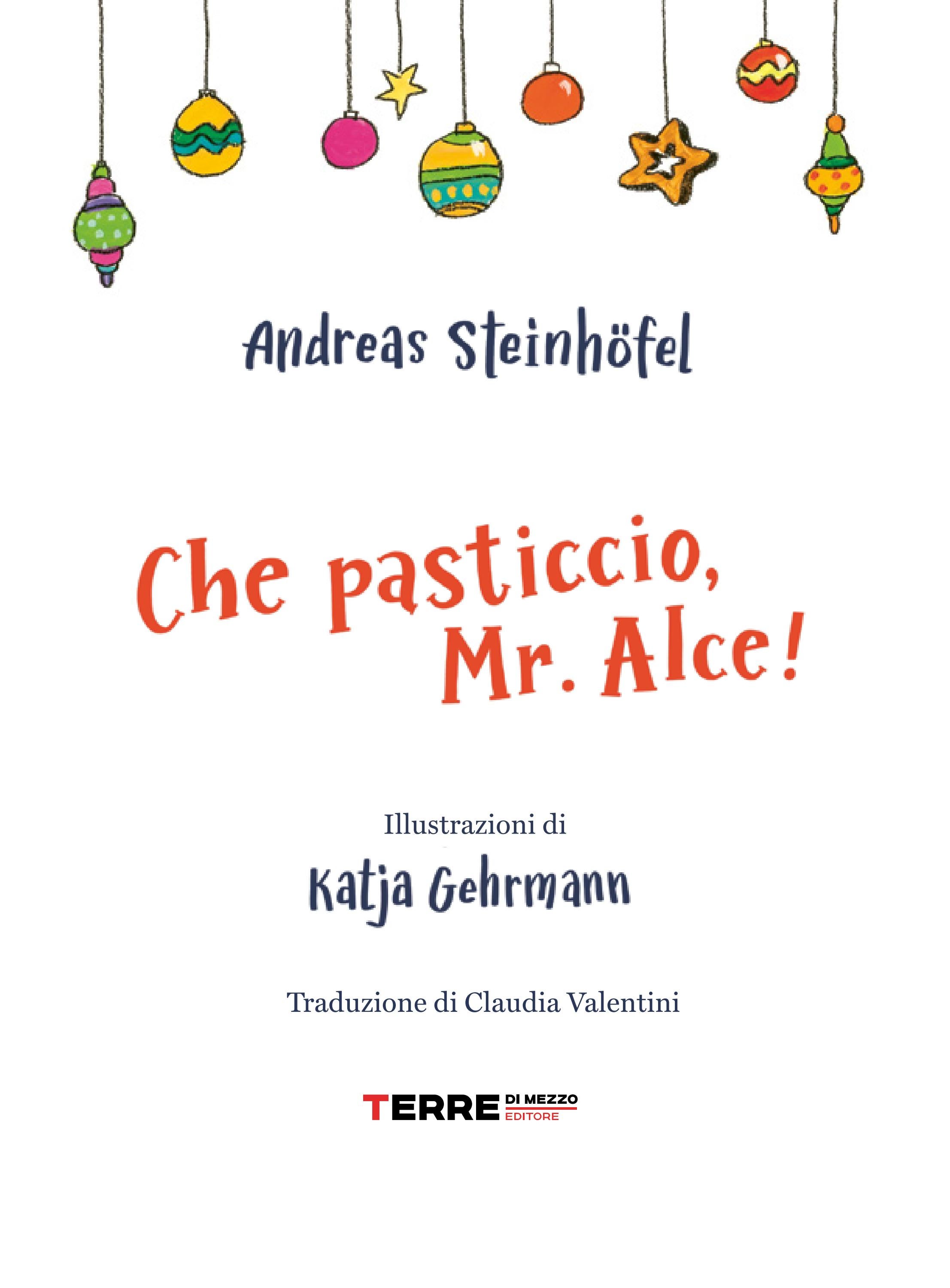 Che pasticcio, Mr. Alce! by Terre di mezzo Editore - Issuu