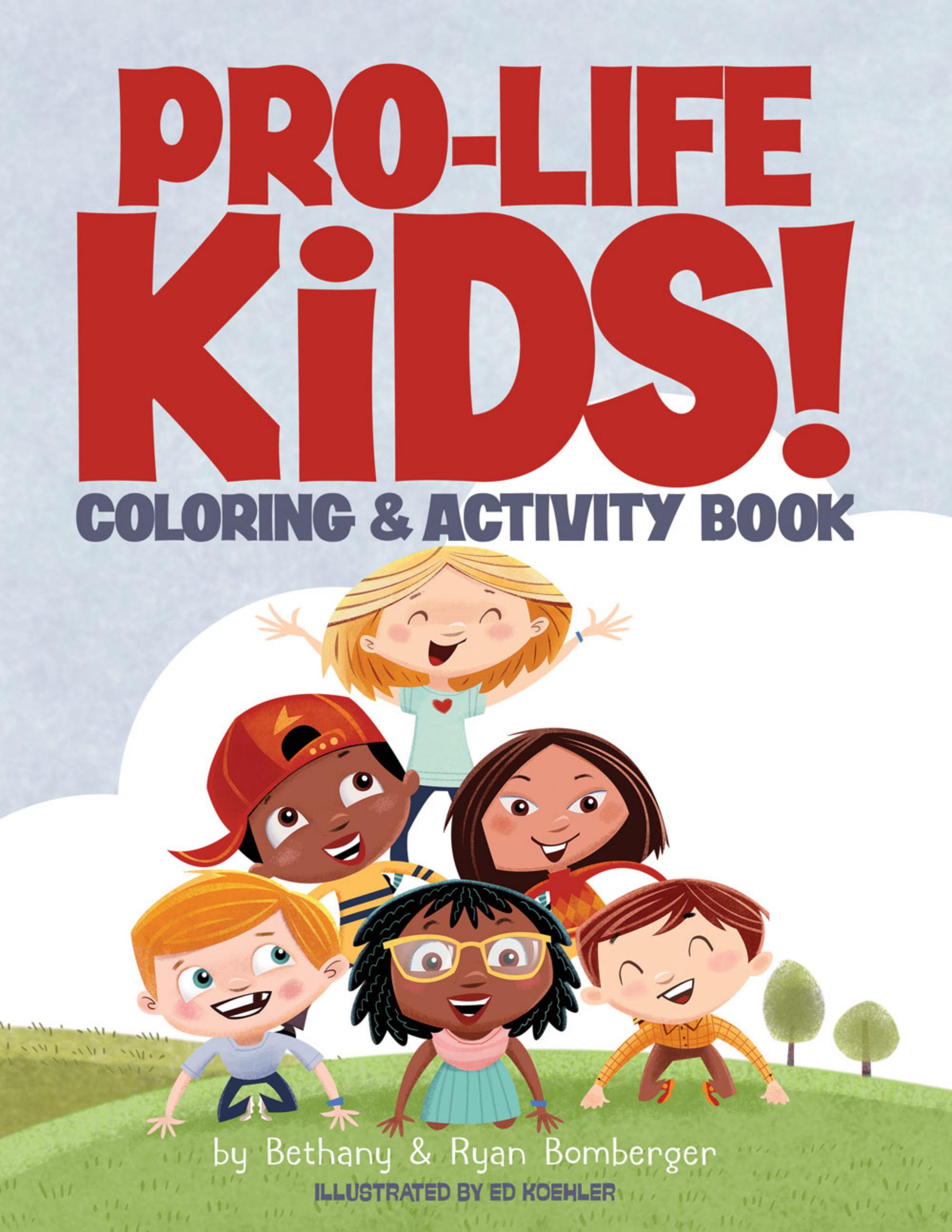 PRO-LIFE KIDS! Coloring & Activity Book by RadianceFoundation - Issuu