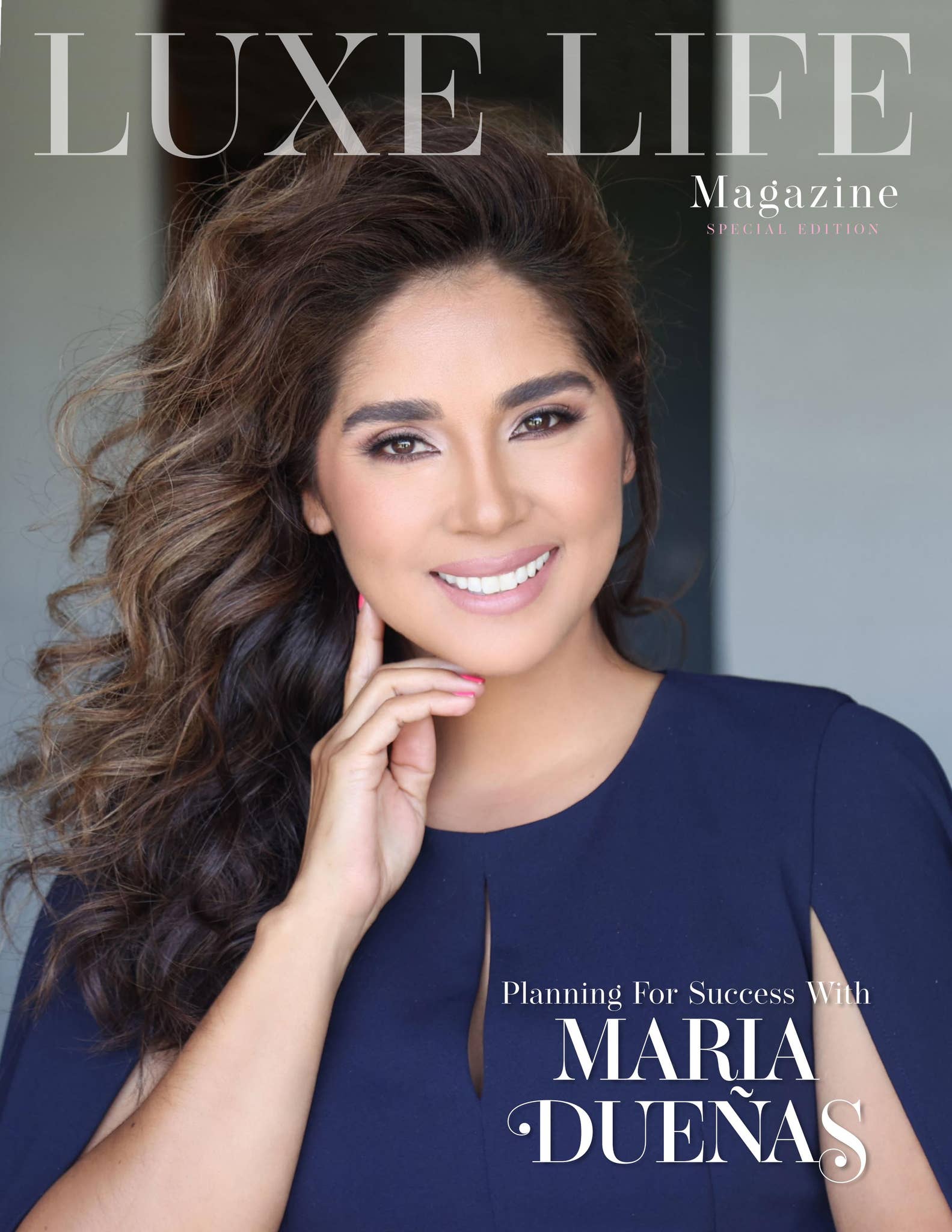 Luxe Life Magazine Special Edition: Planning For Success With Maria ...