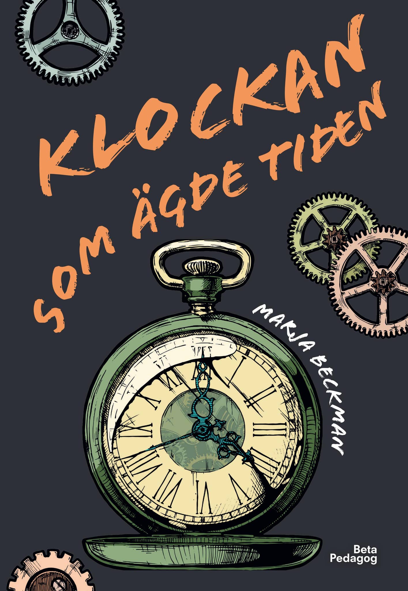 3778 Klockan som ägde tiden by Beta Pedagog - Issuu