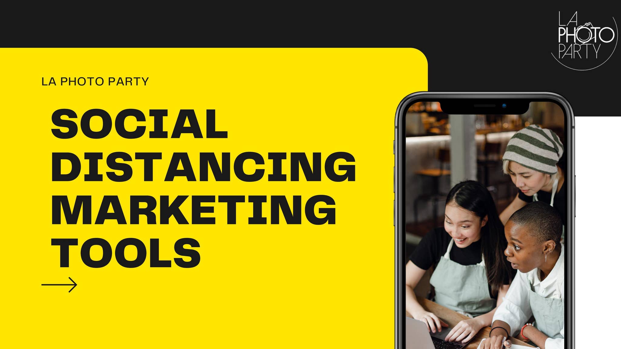 SOCIAL DISTANCING MARKETING TOOLS by LA Photo Party - Issuu