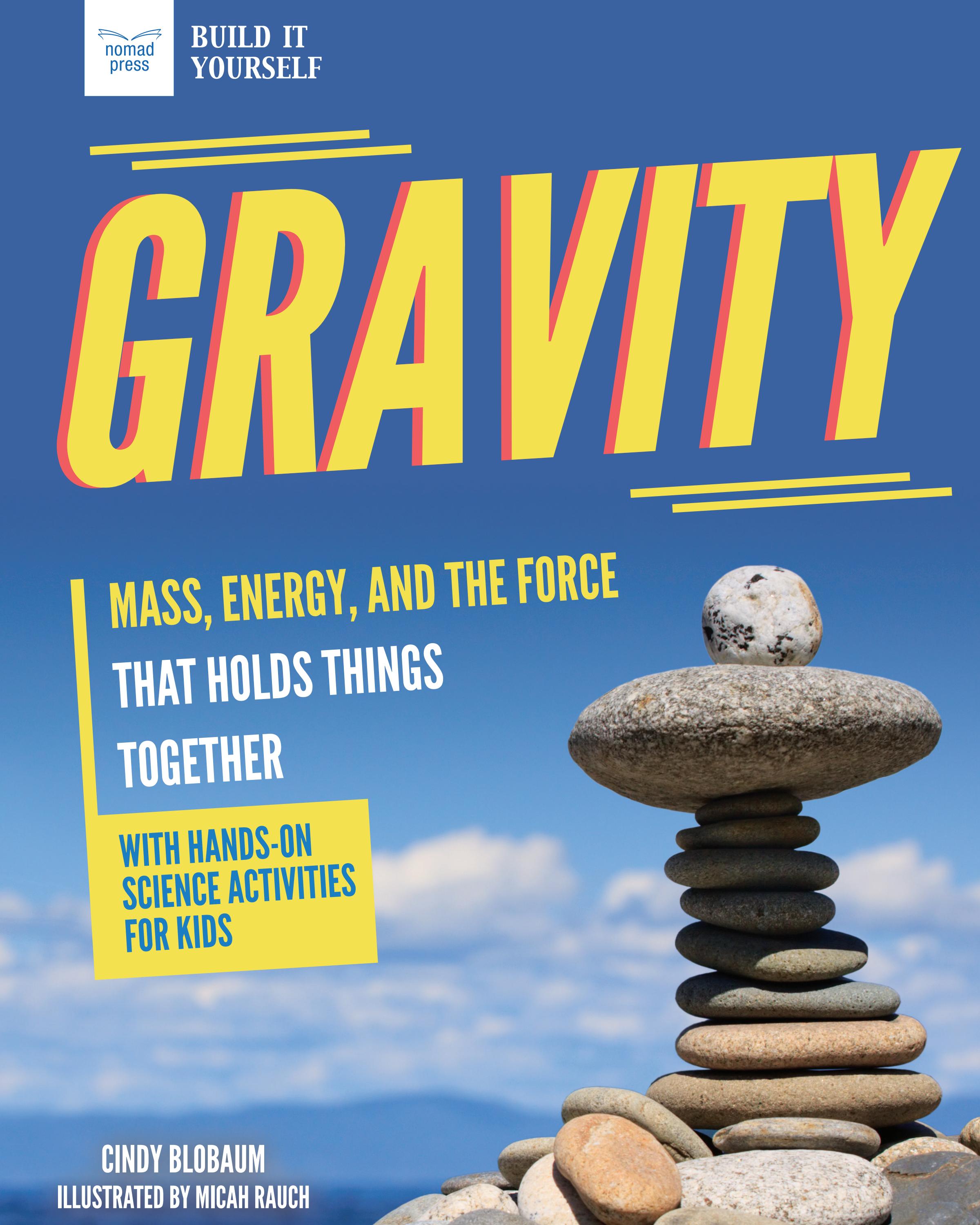 Gravity - Look Inside by Nomad Press - Issuu