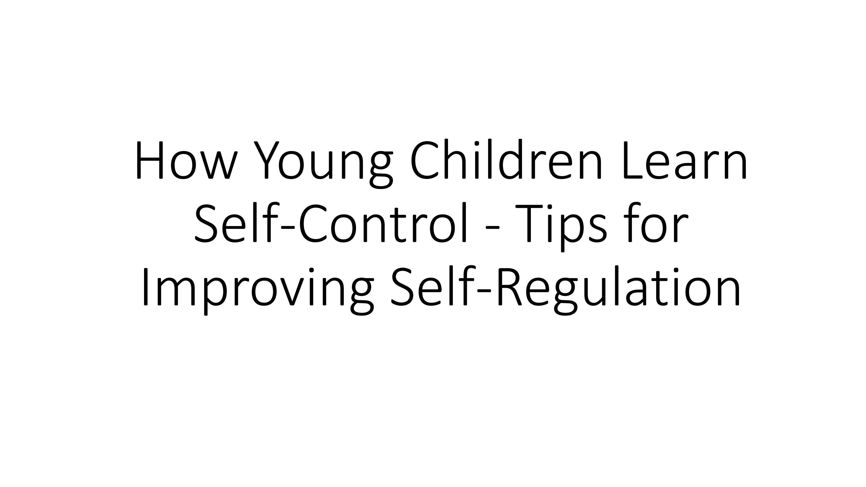 how-young-children-learn-self-control-by-constructi01-issuu