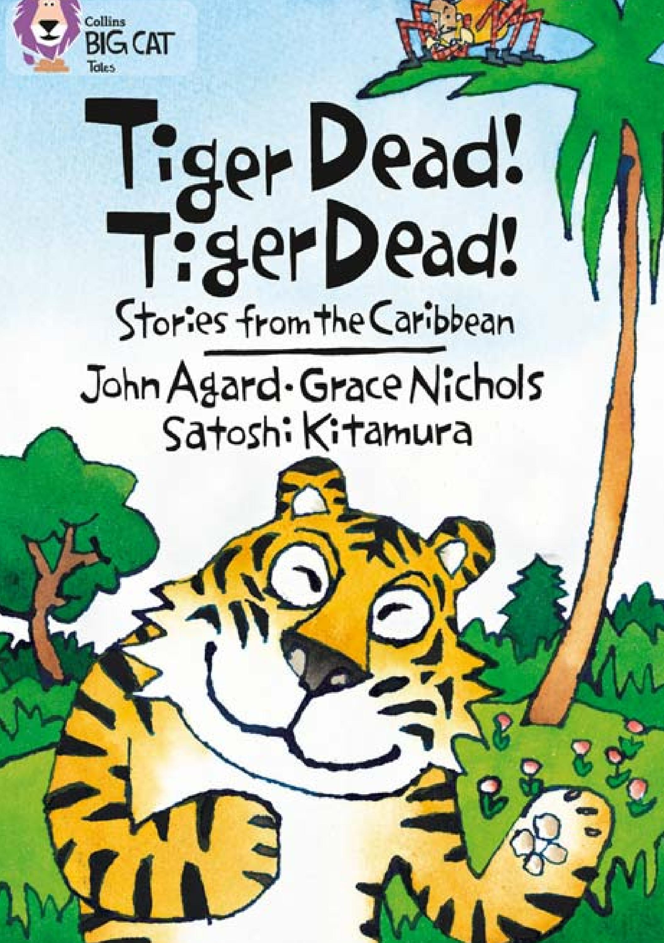Tiger dead! Tiger dead! by Collins - Issuu
