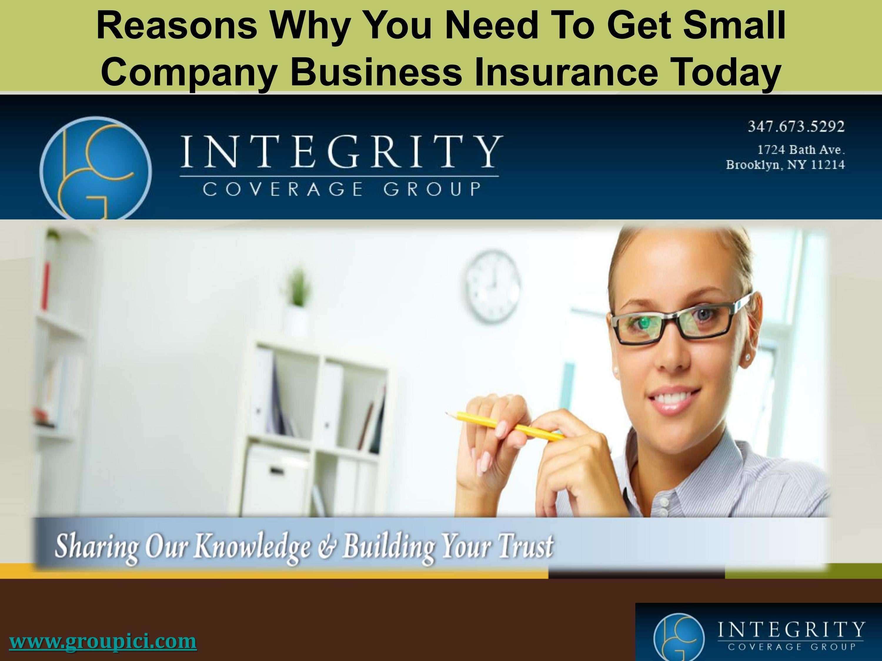 Reasons Why You Need To Get Small Company Business Insurance Today by Integrity Coverage Group ...