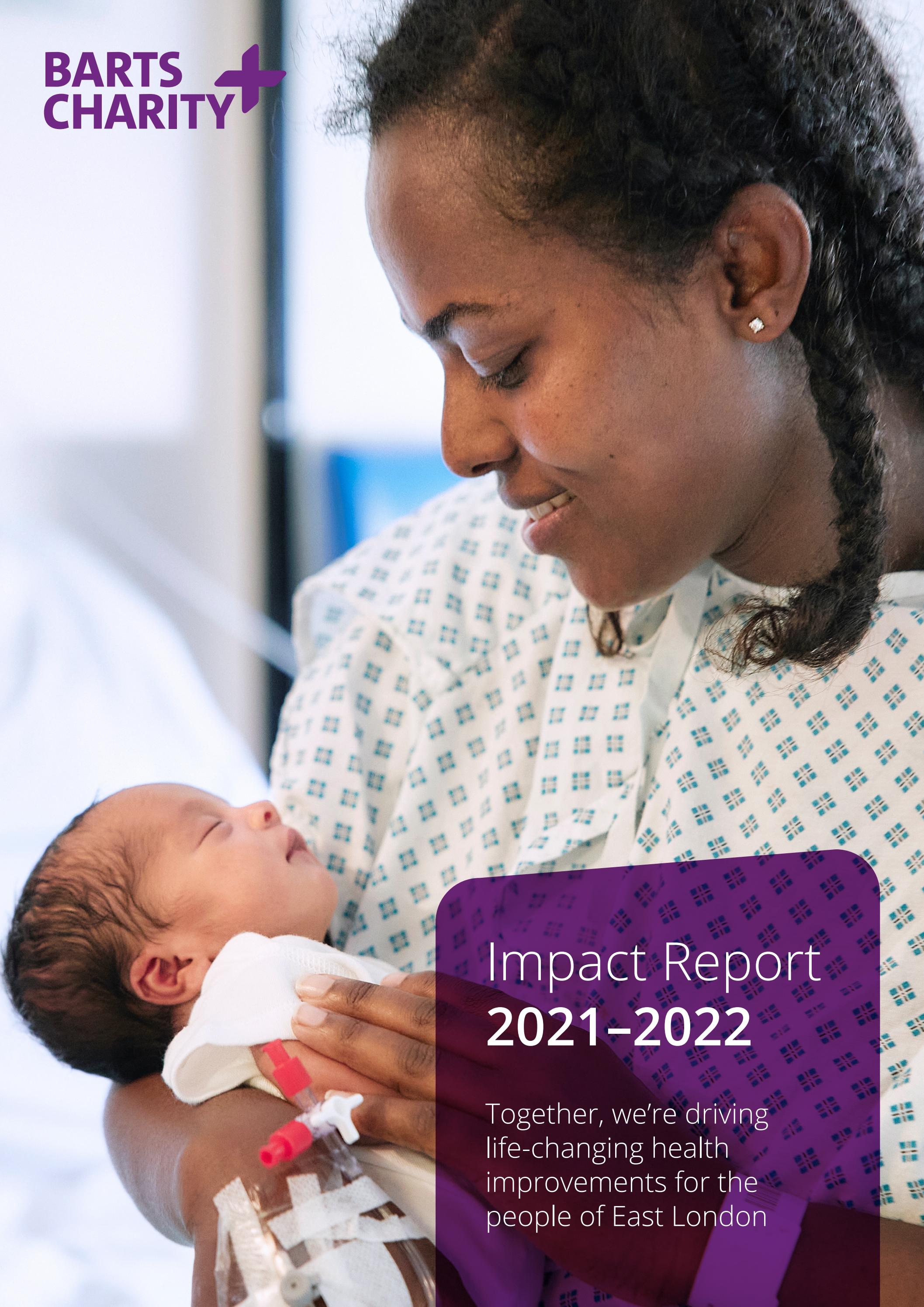 Impact Report 2021 - 2022 by Barts Charity - Issuu