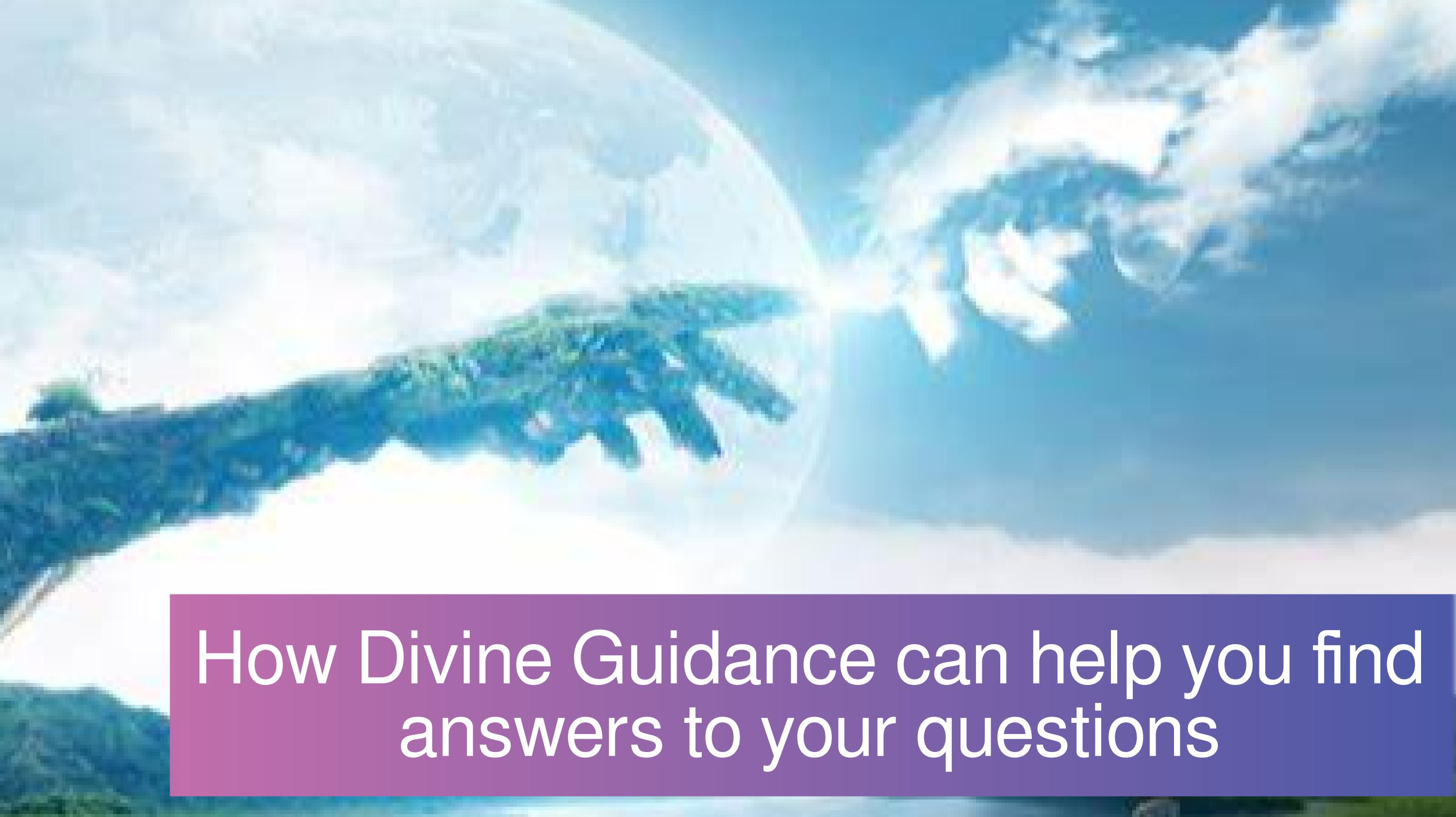 How Divine Guidance can help you find answers to your questions by gennajenkins241451 - Issuu