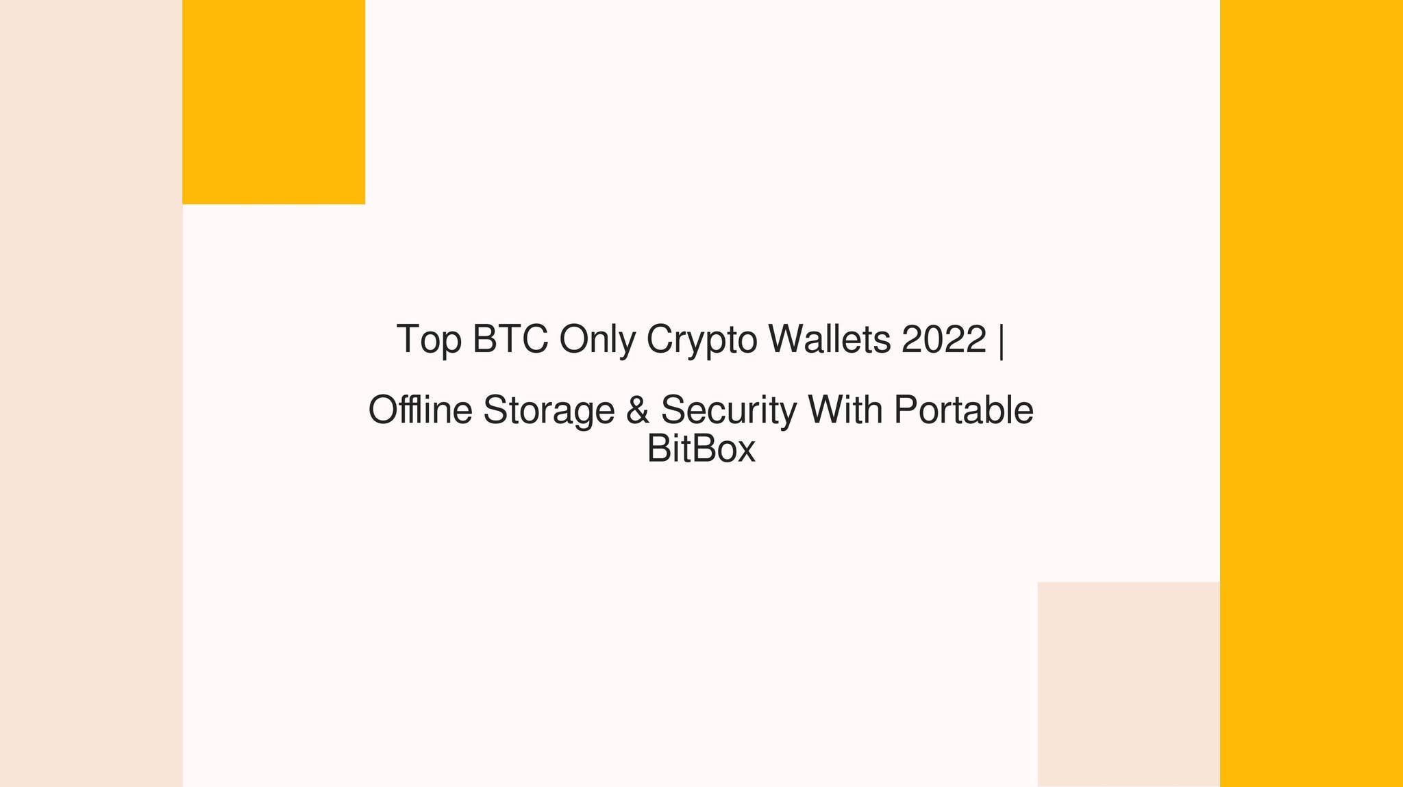 Top BTC Only Crypto Wallets 2022 | Offline Storage & Security With ...