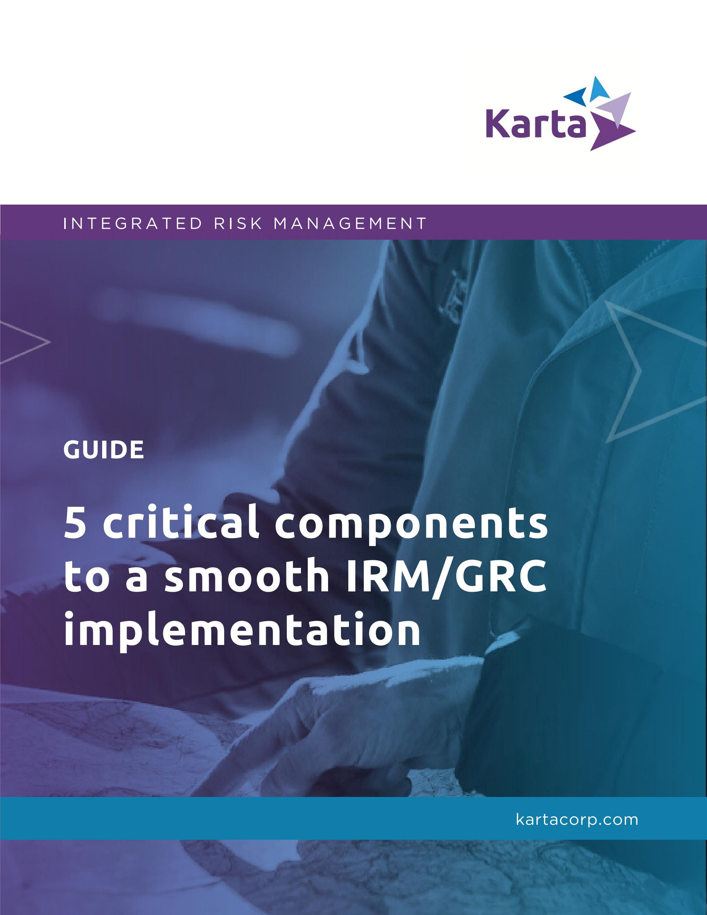 5 critical components to a smooth IRM/GRC implementation by Karta Corp - Issuu