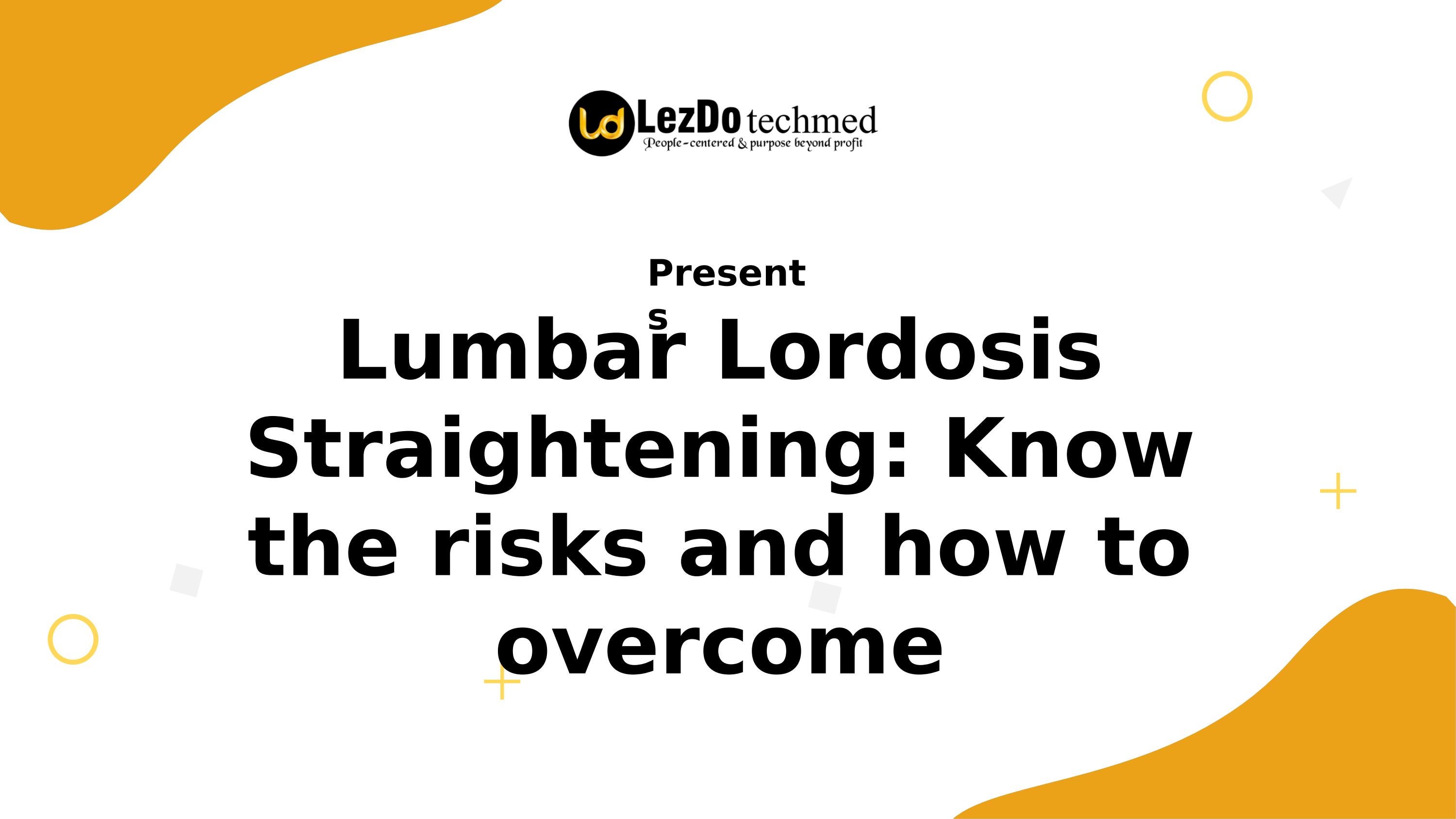 Lumbar Lordosis Straightening Lumbar Lordosis Straightening