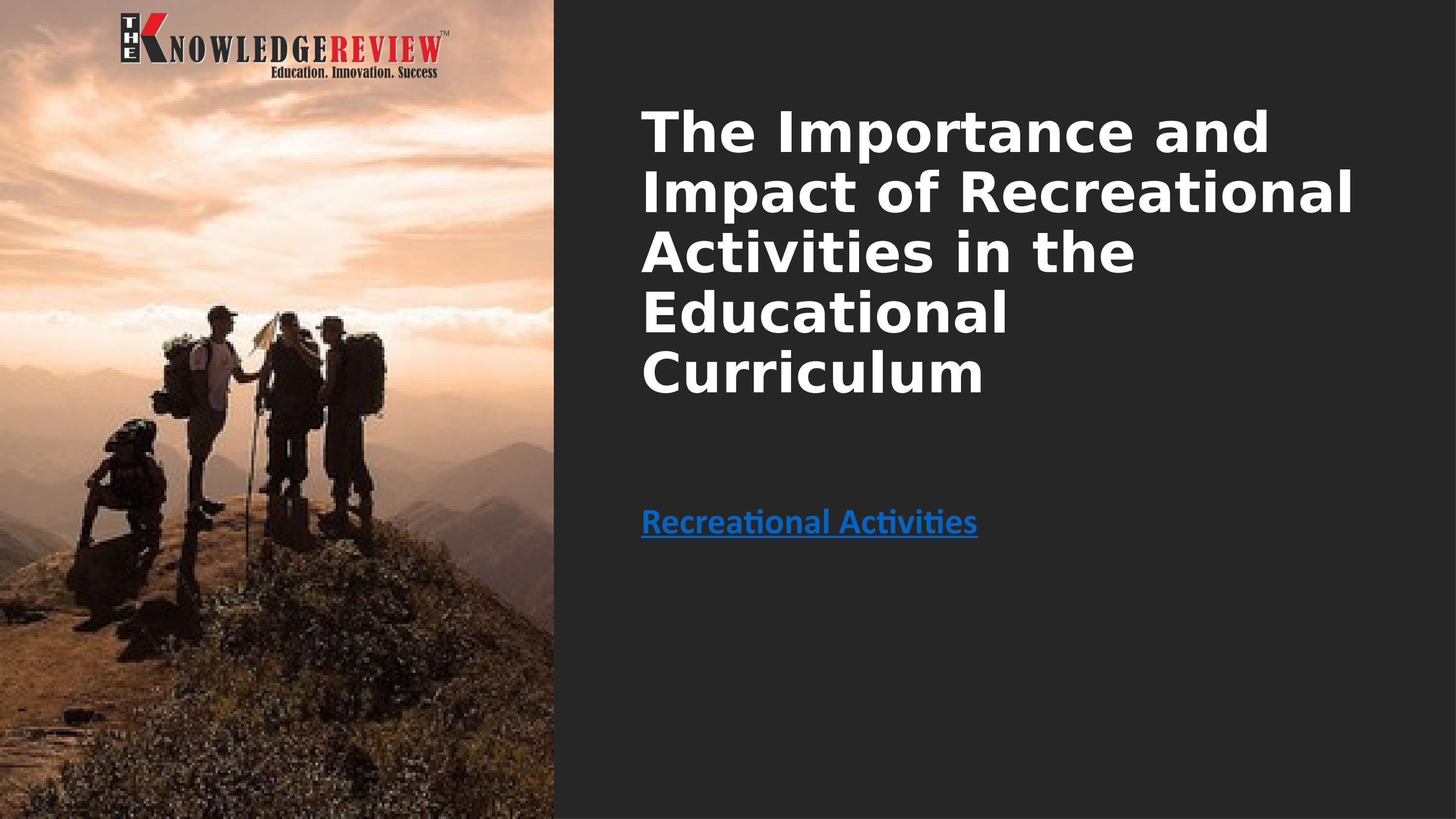 The The Importance and Impact of Recreational Activities in the ...
