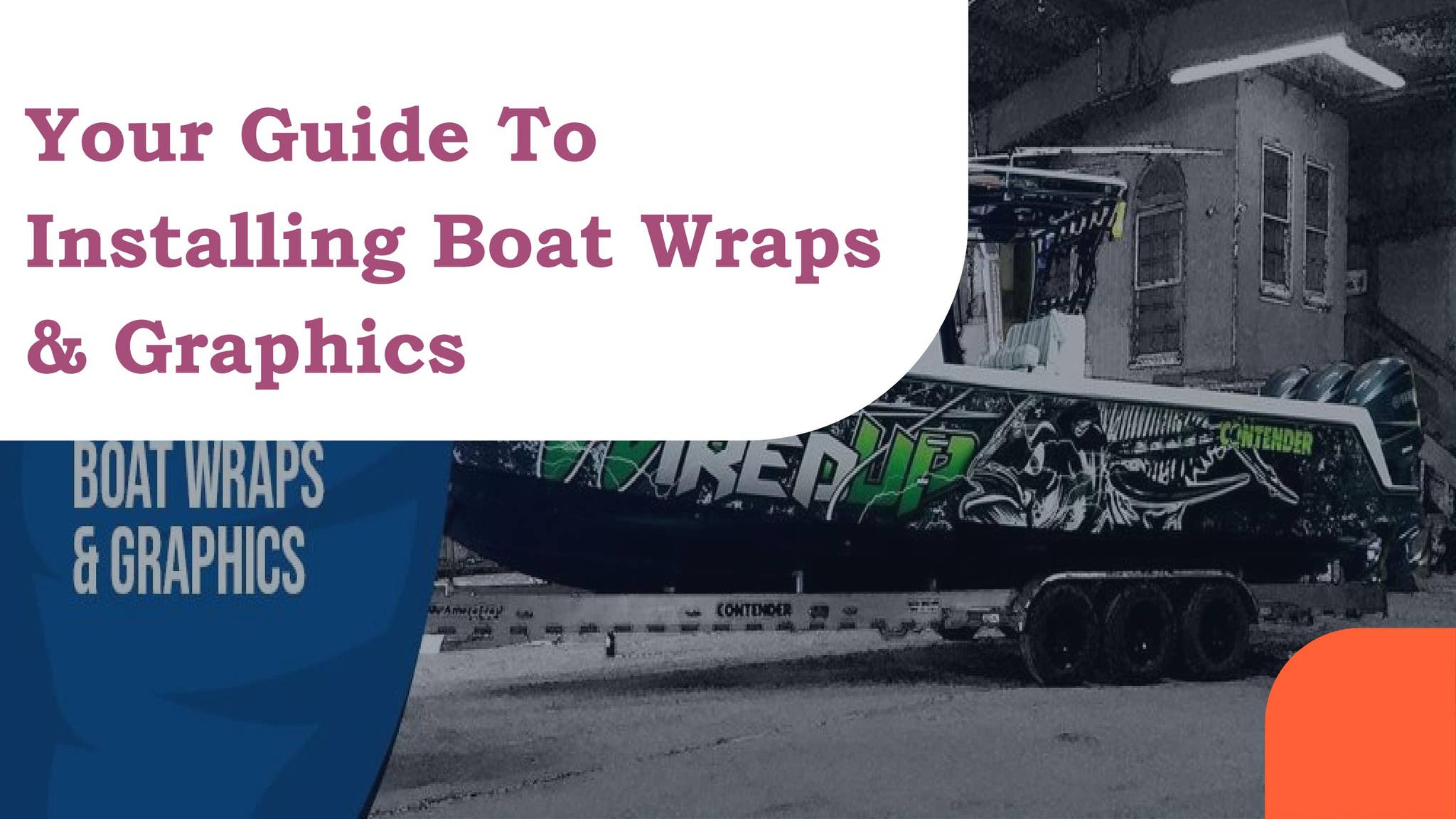 Your Guide To Installing Boat Wraps & Graphics by PictureThisWraps - Issuu