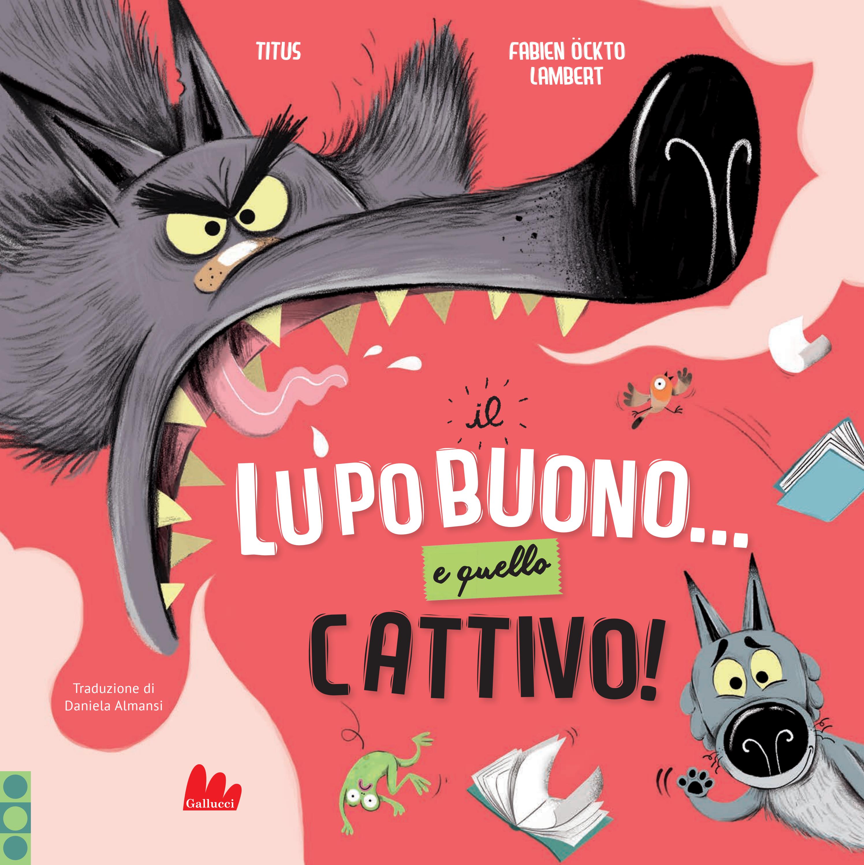 Il lupo buono... e quello cattivo by Carlo Gallucci editore Srl - Issuu