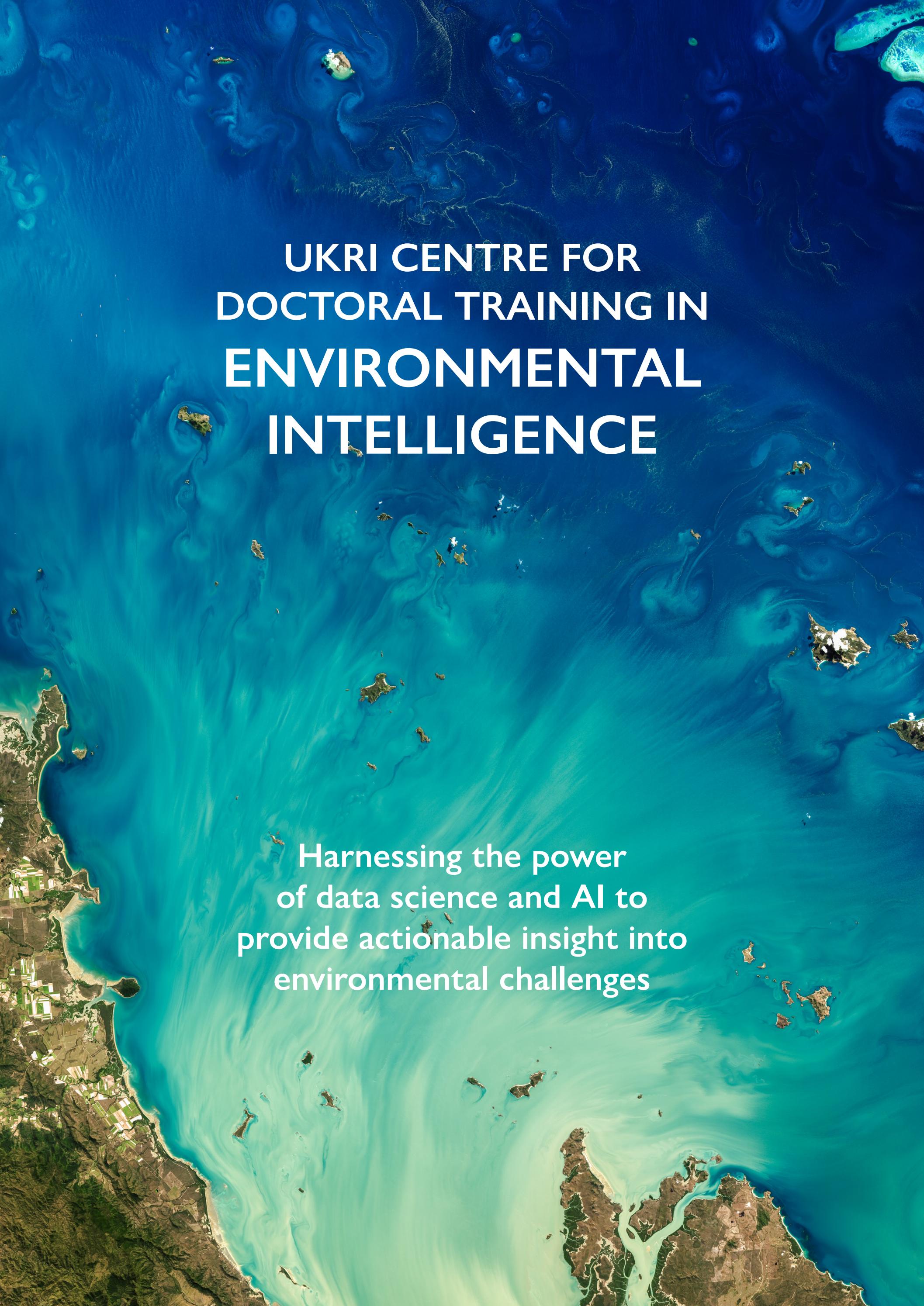 Environmental Intelligence - the UKRI Centre for Doctoral Training by ...