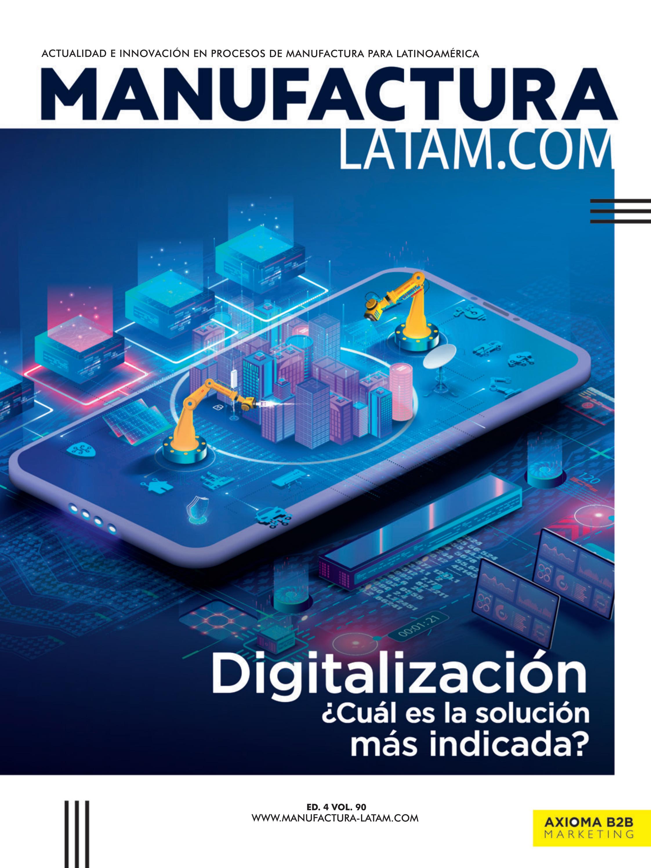 Revista Manufactura Latam Ed. 4 Vol 90 (OctDic) by Axioma B2B Marketing - Issuu