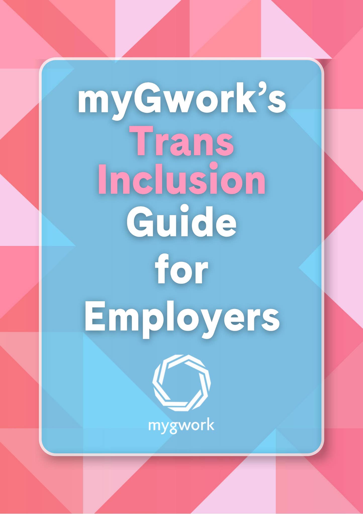 myGwork's Trans Inclusion Guide for Employers by myGwork - Issuu