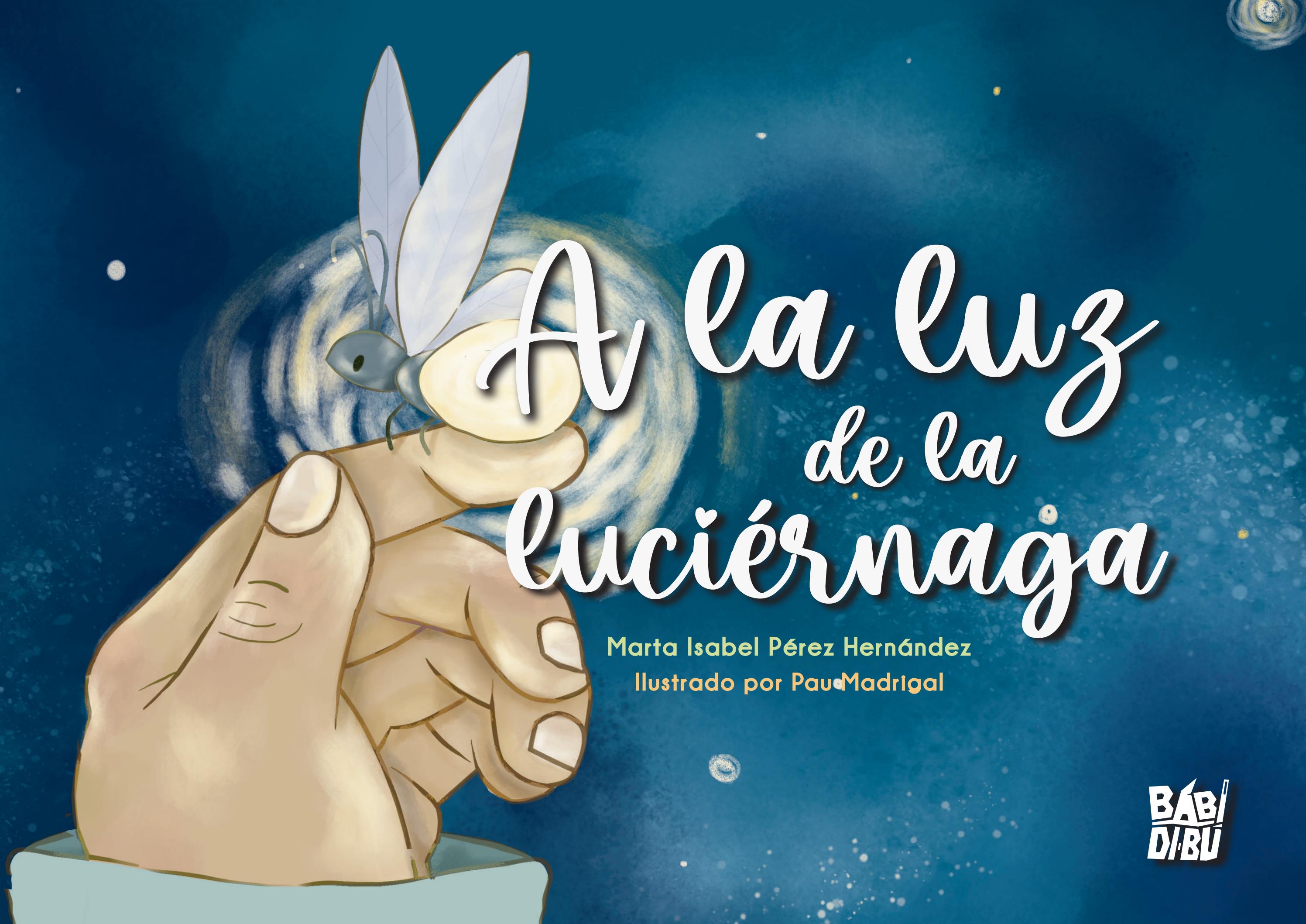 A La Luz De La Luciérnaga By Babidi Bú Issuu