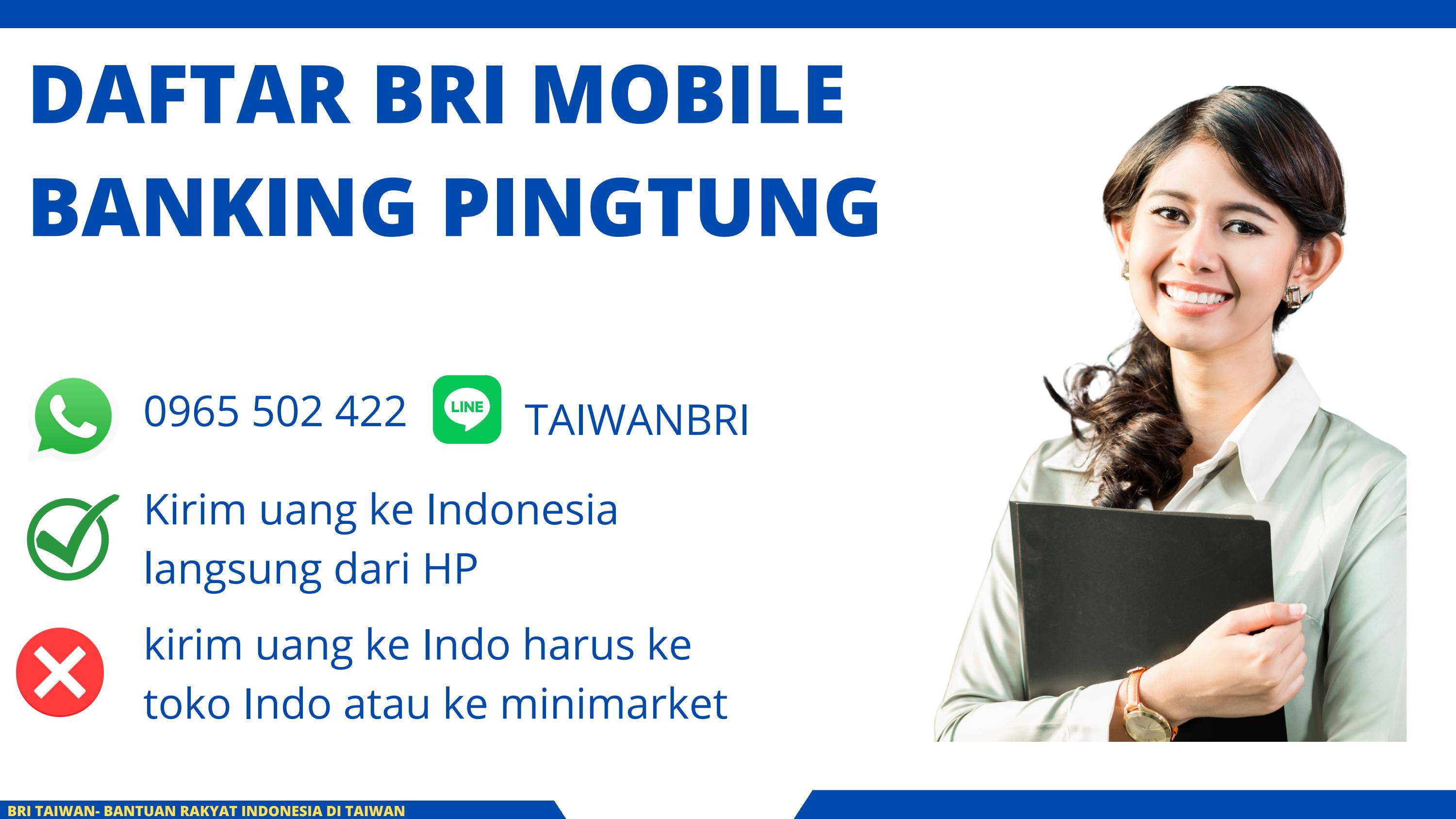 Daftar BRI Mobile Banking Pingtung website LINE: taiwanbri WA: 0965 502 ...