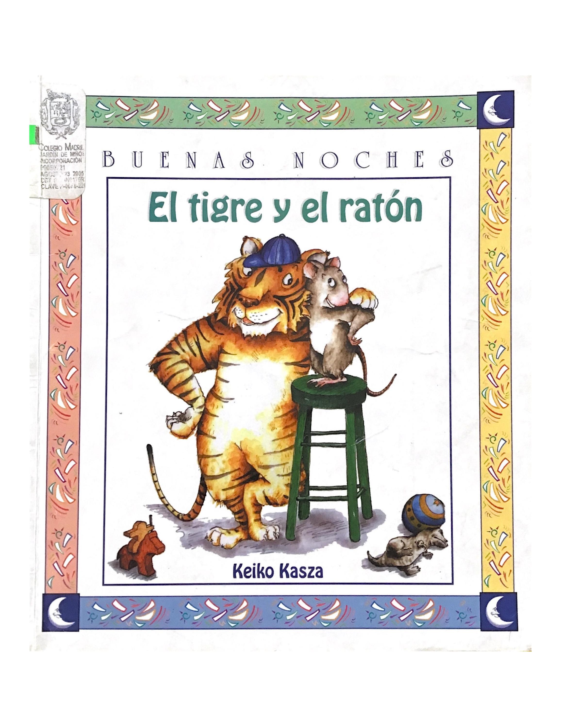 El tigre y el ratón by Biblioteca Preescolar Colegio Madrid - Issuu