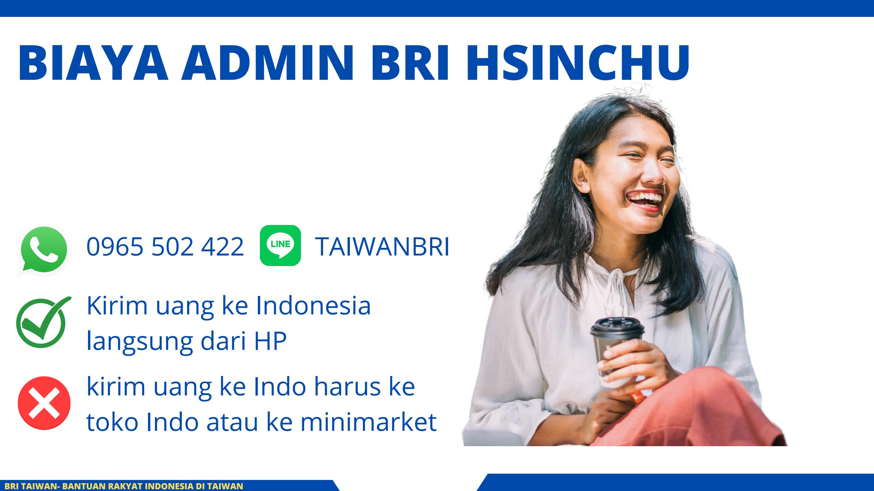 Biaya Admin BRI Hsinchu website LINE: taiwanbri WA: 0965 502 422 by Bantuan Rakyat Indonesia di ...