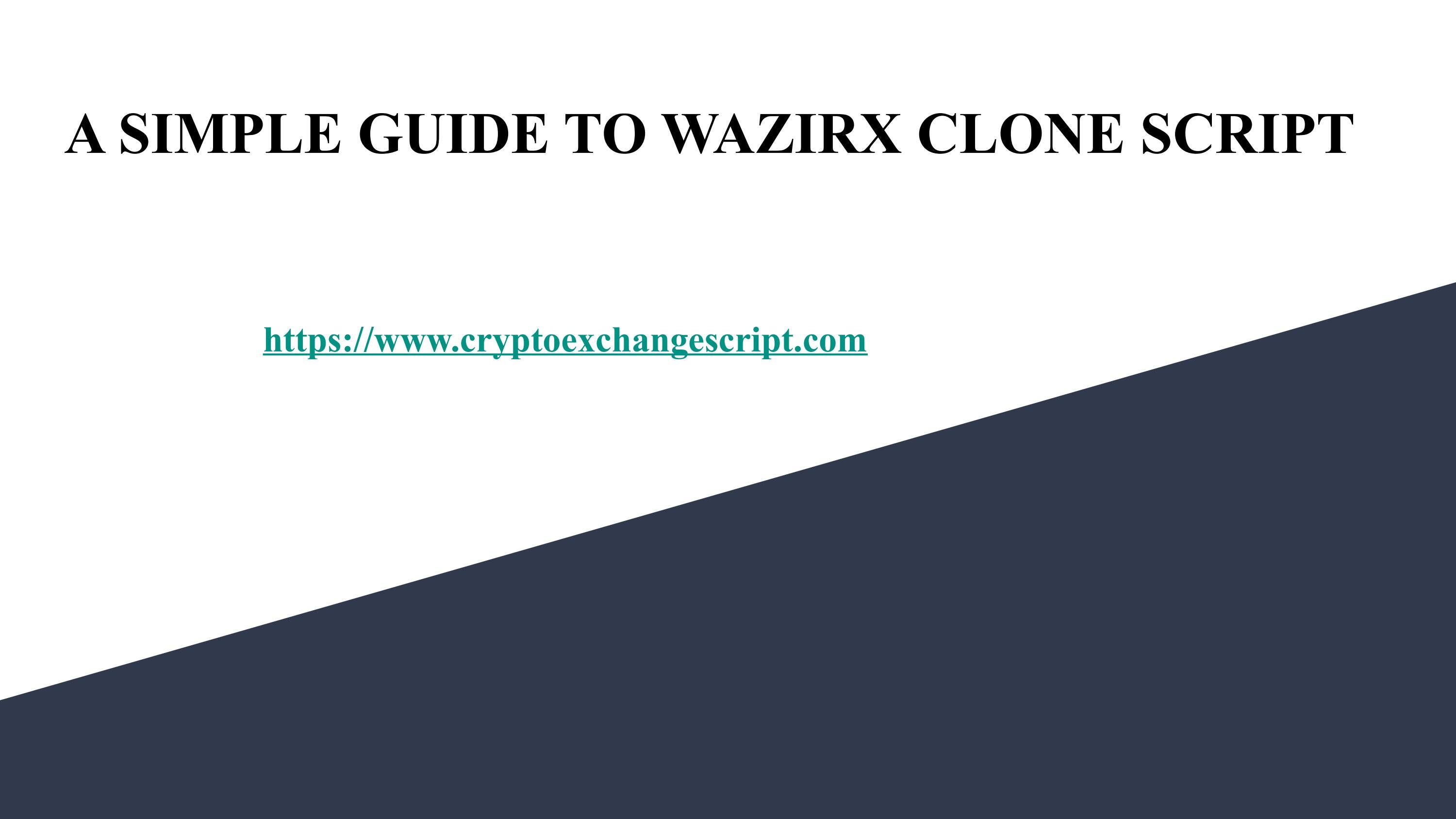 A simple guide to Wazirx Clone Script by AbirSteve - Issuu