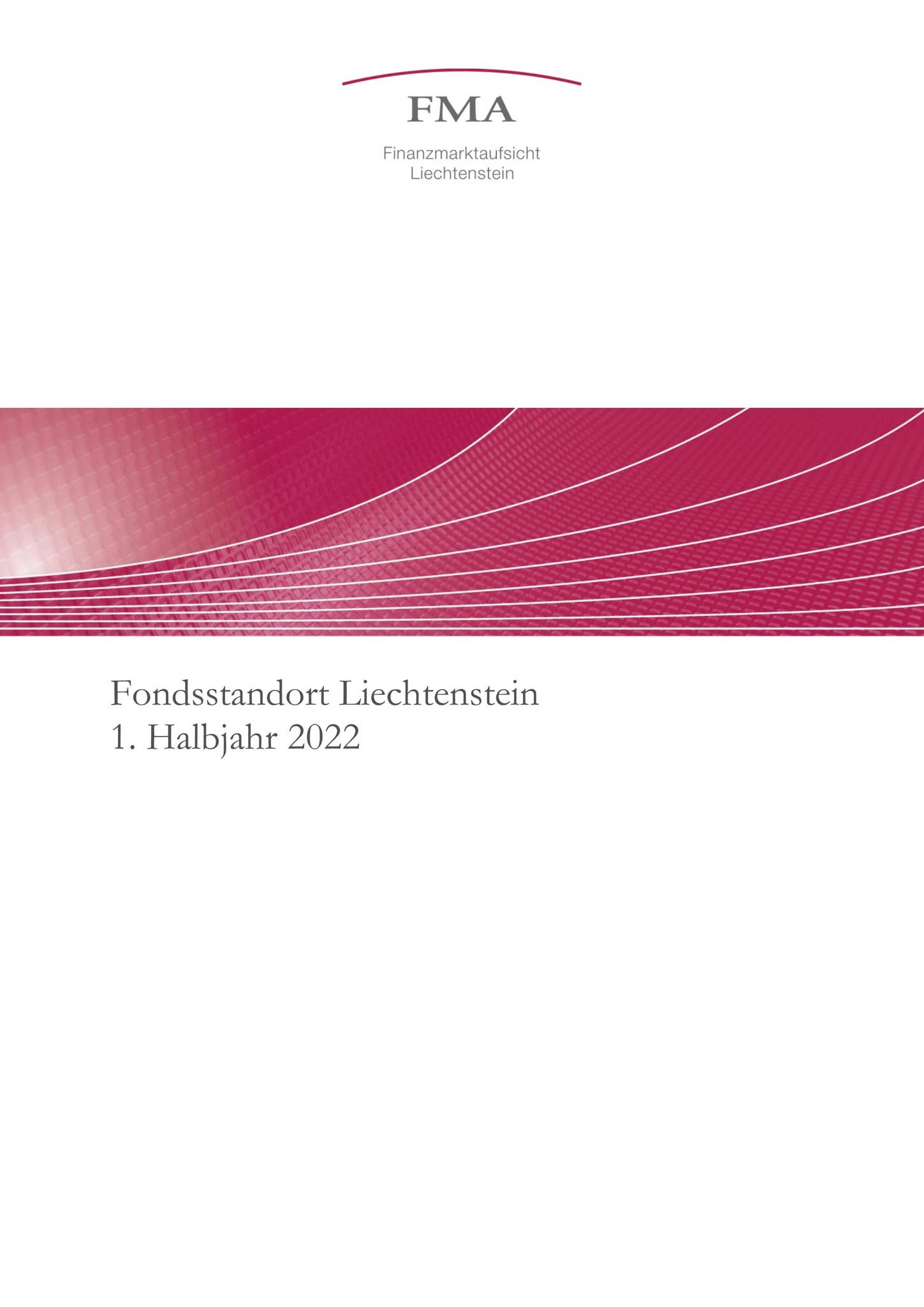 Fondsstandort Liechtenstein - erstes Halbjahr 2022 by fma-li - Issuu