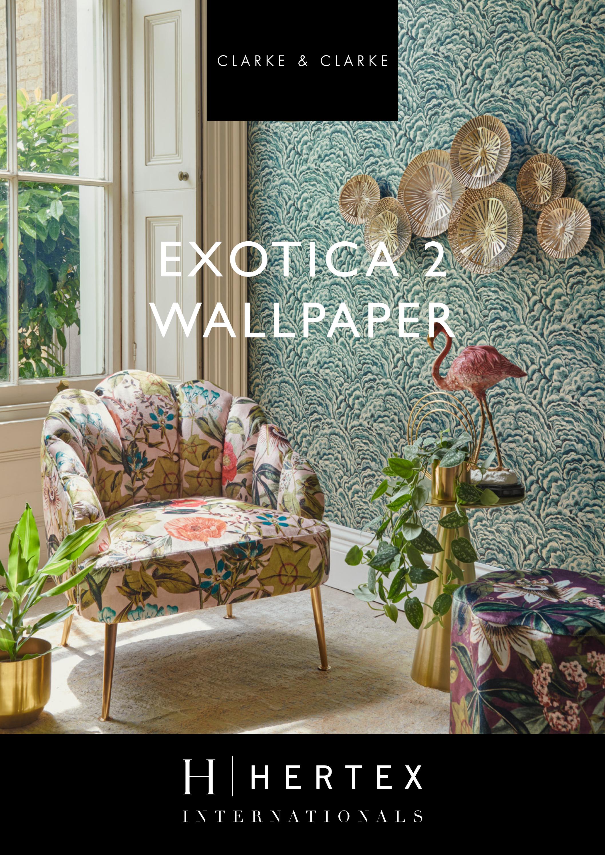 Hertex Internationals Clarke & Clarke Exotica 2 Wallpaper Collection by HertexHAUS - Issuu