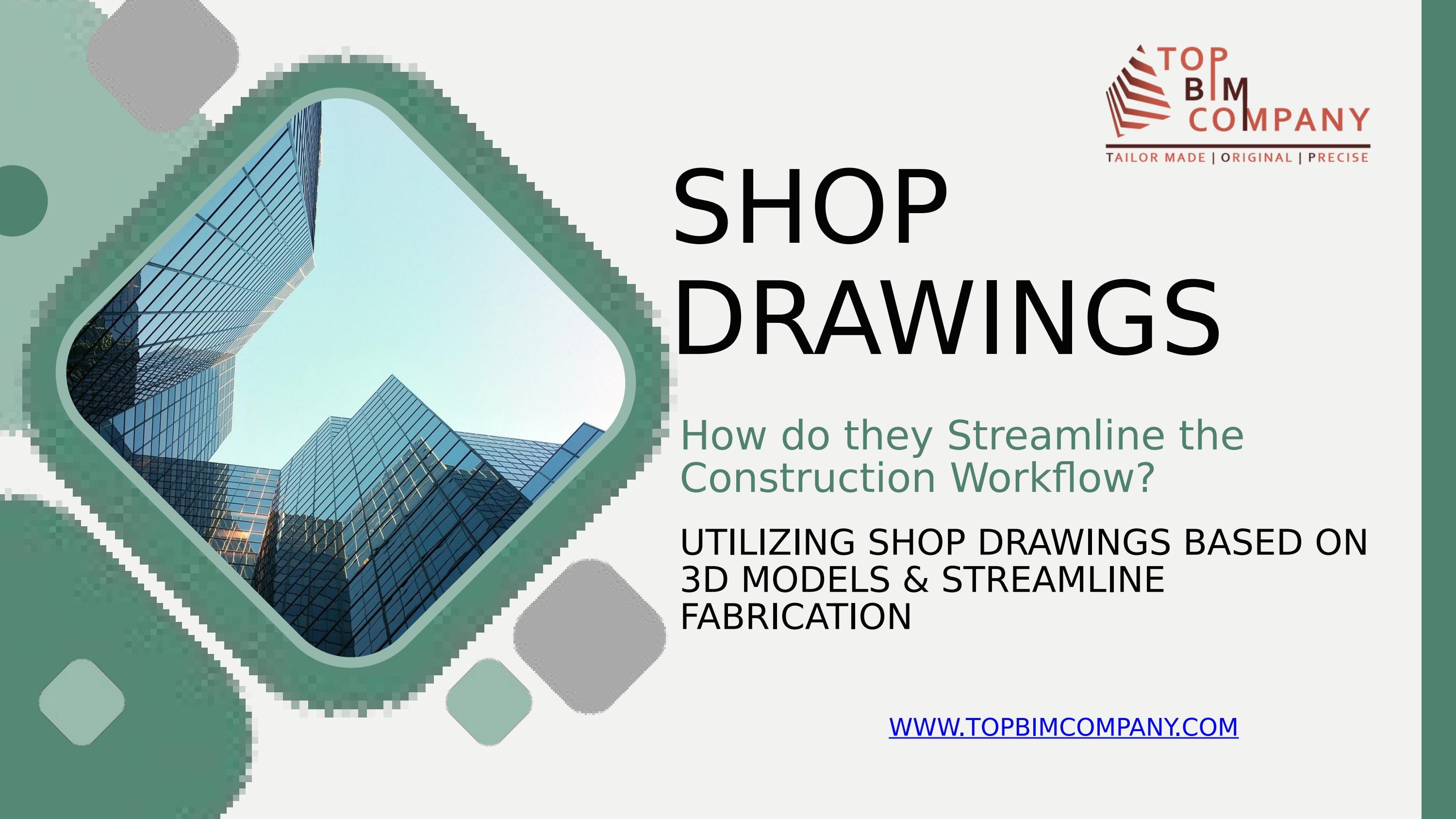 Shop Drawings- How it Streamlines the Construction Workflow? by TopBIM ...