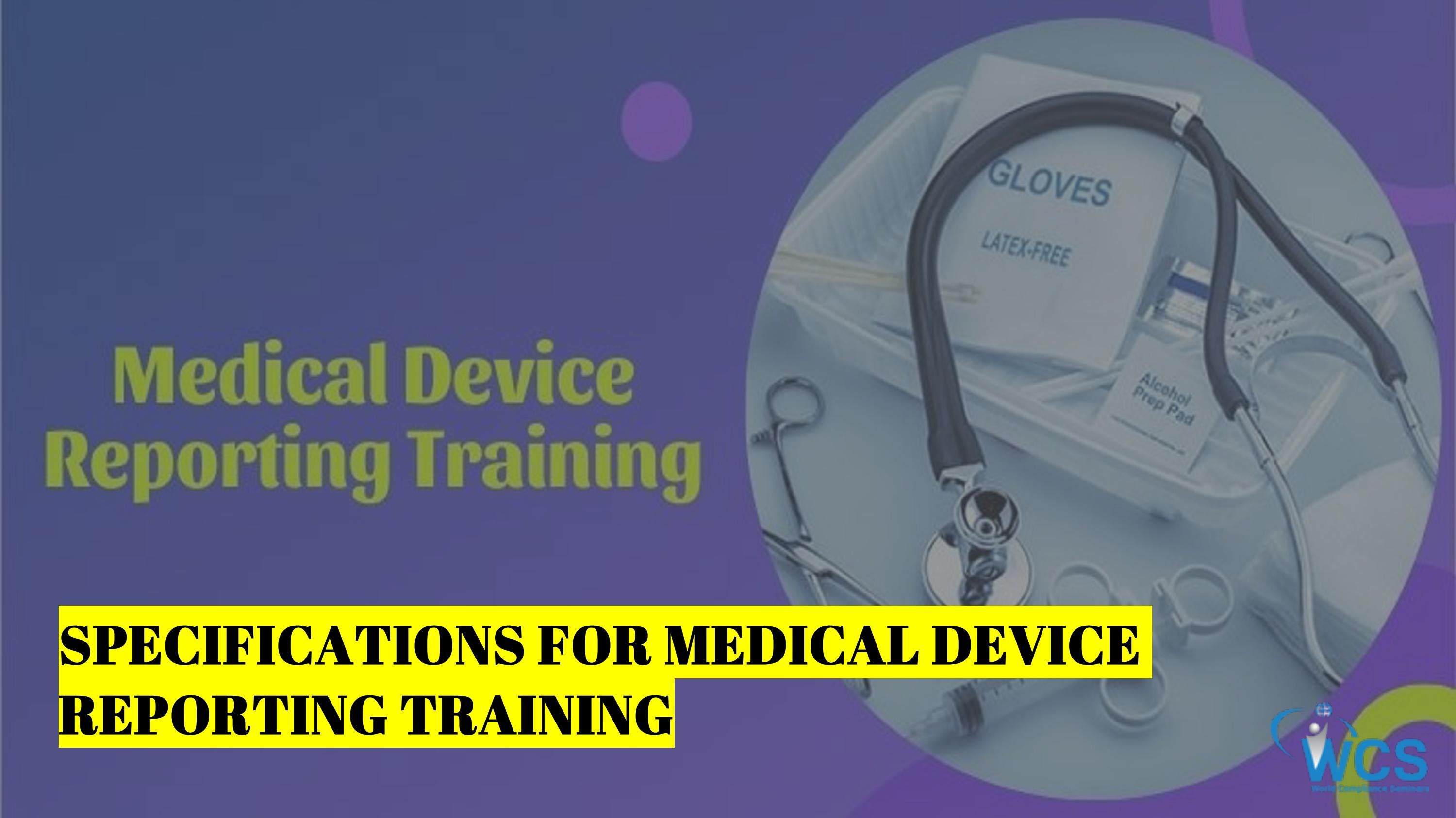 Specifications For Medical Device Reporting Training By Medical Device specifications-for-medical-device-reporting-training-by-medical-device